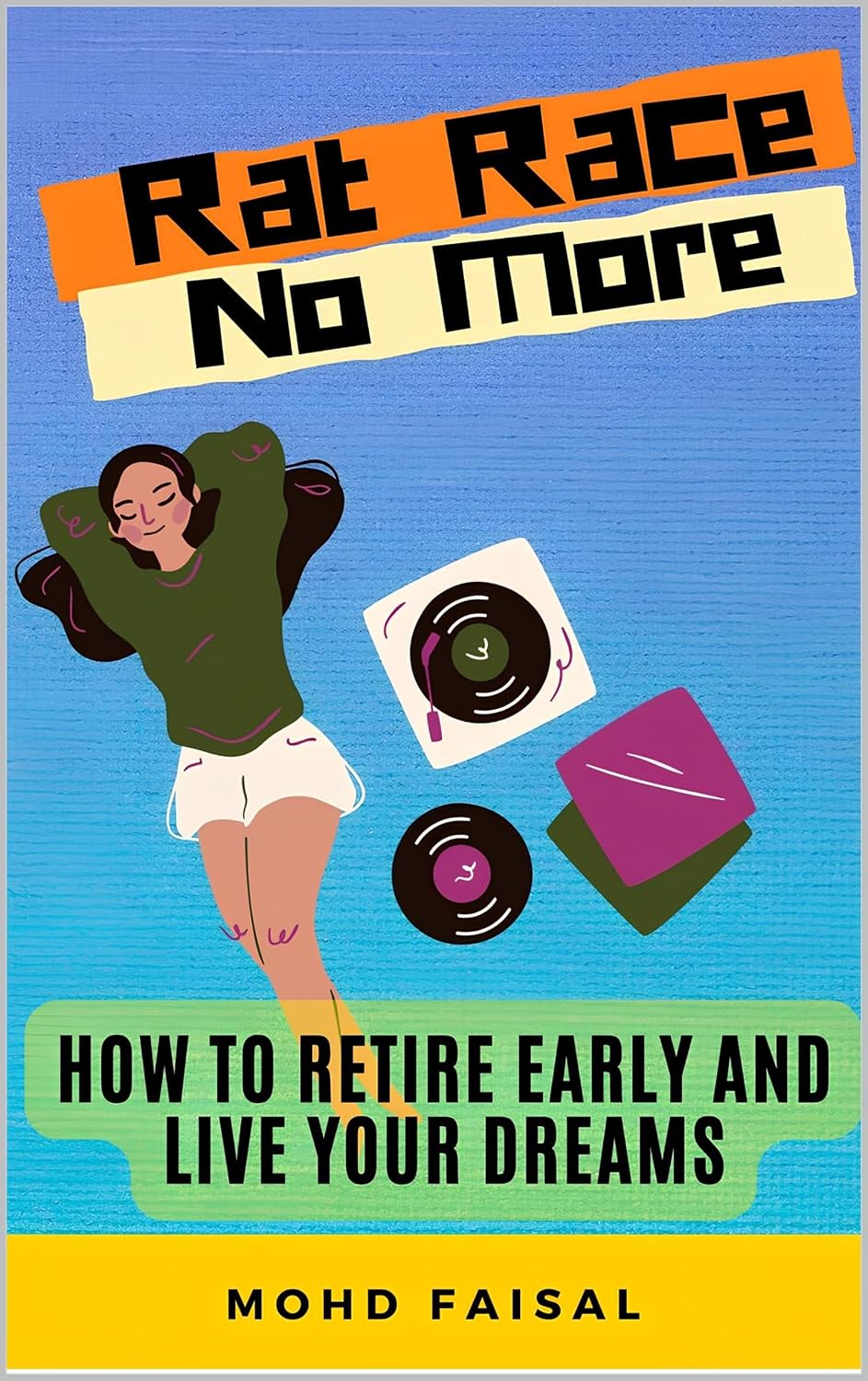 Amazon.com: Rat Race No More: How to Retire Early and Live Your Dreams ...