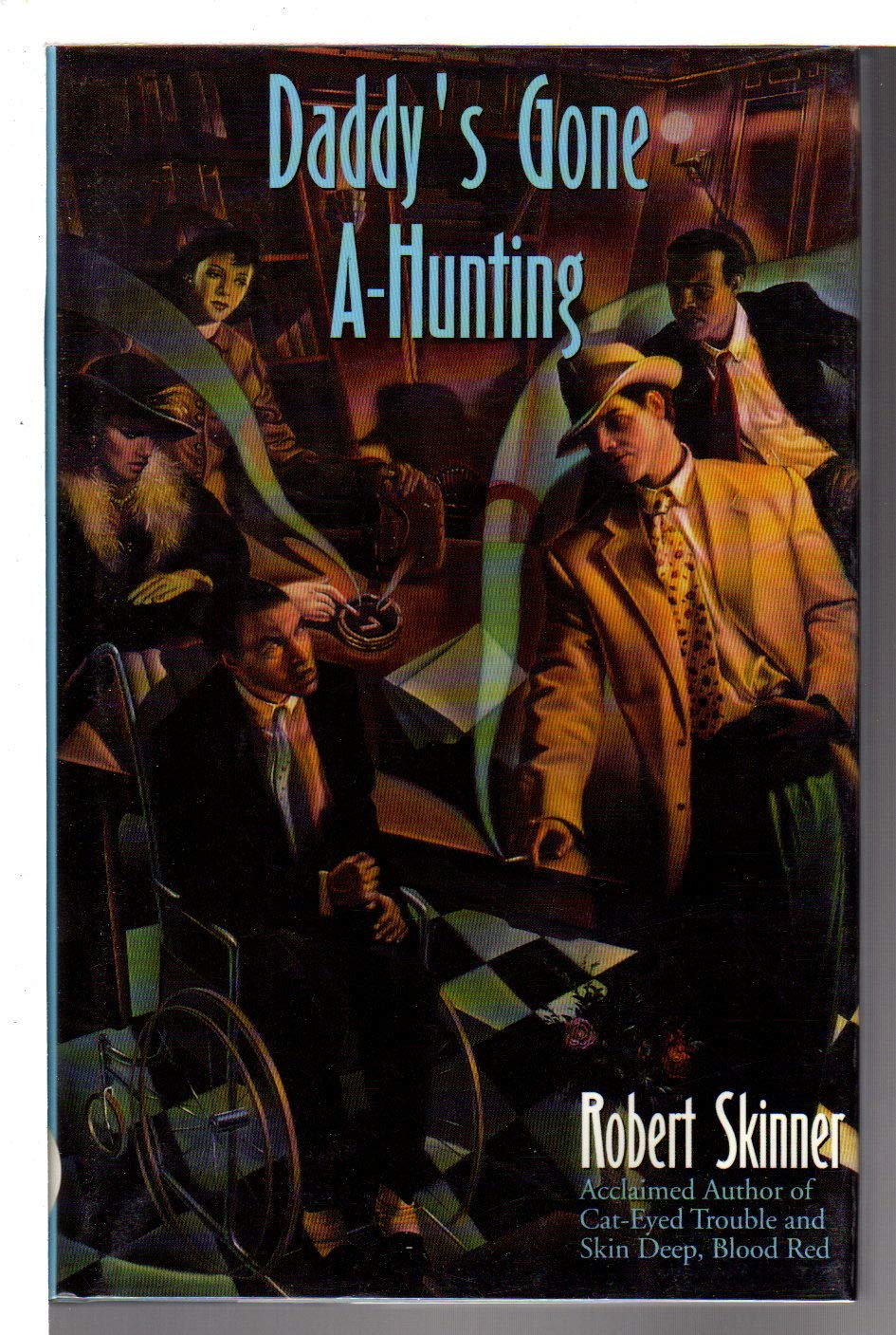 Daddy's Gone A-Hunting: A Wesley Farrell Novel: Skinner, Robert ...
