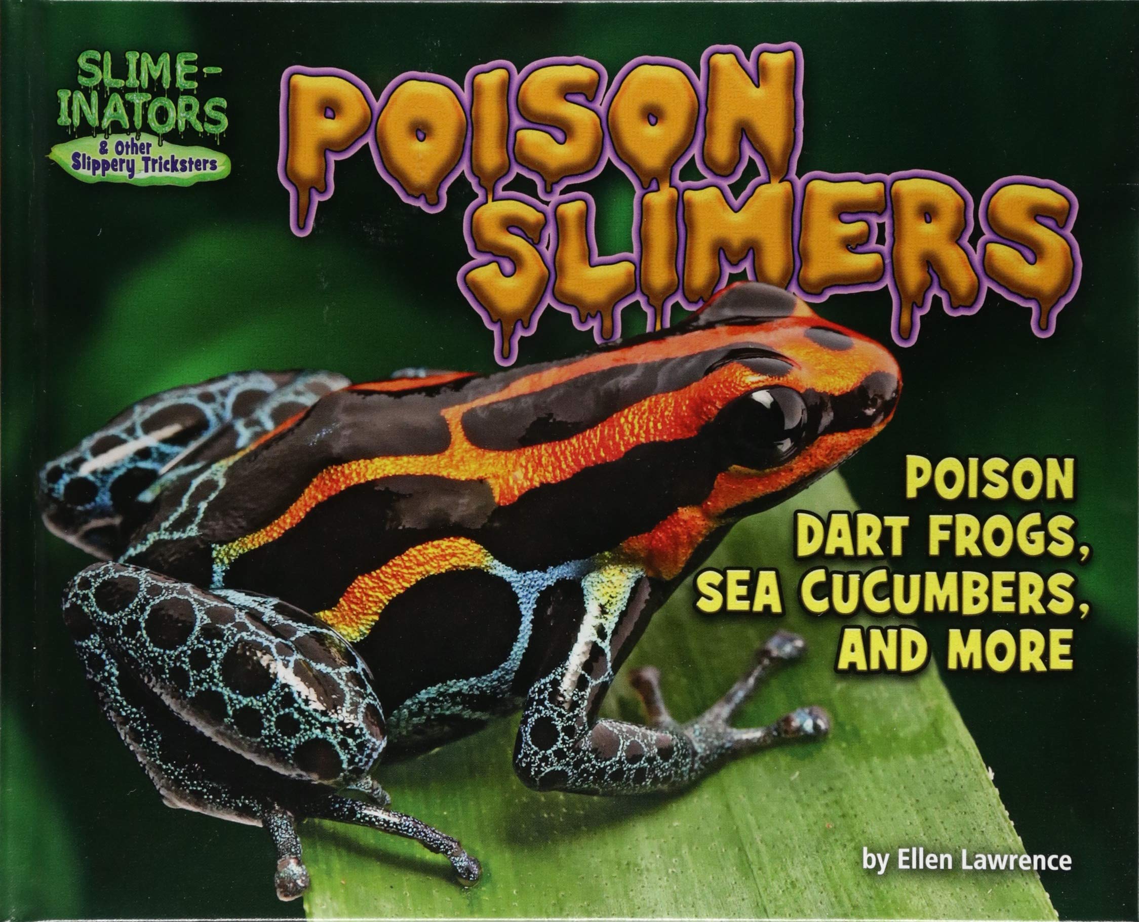 Buy Poison Slimers: Poison Dart Frogs, Sea Cucumbers & More (Slime ...