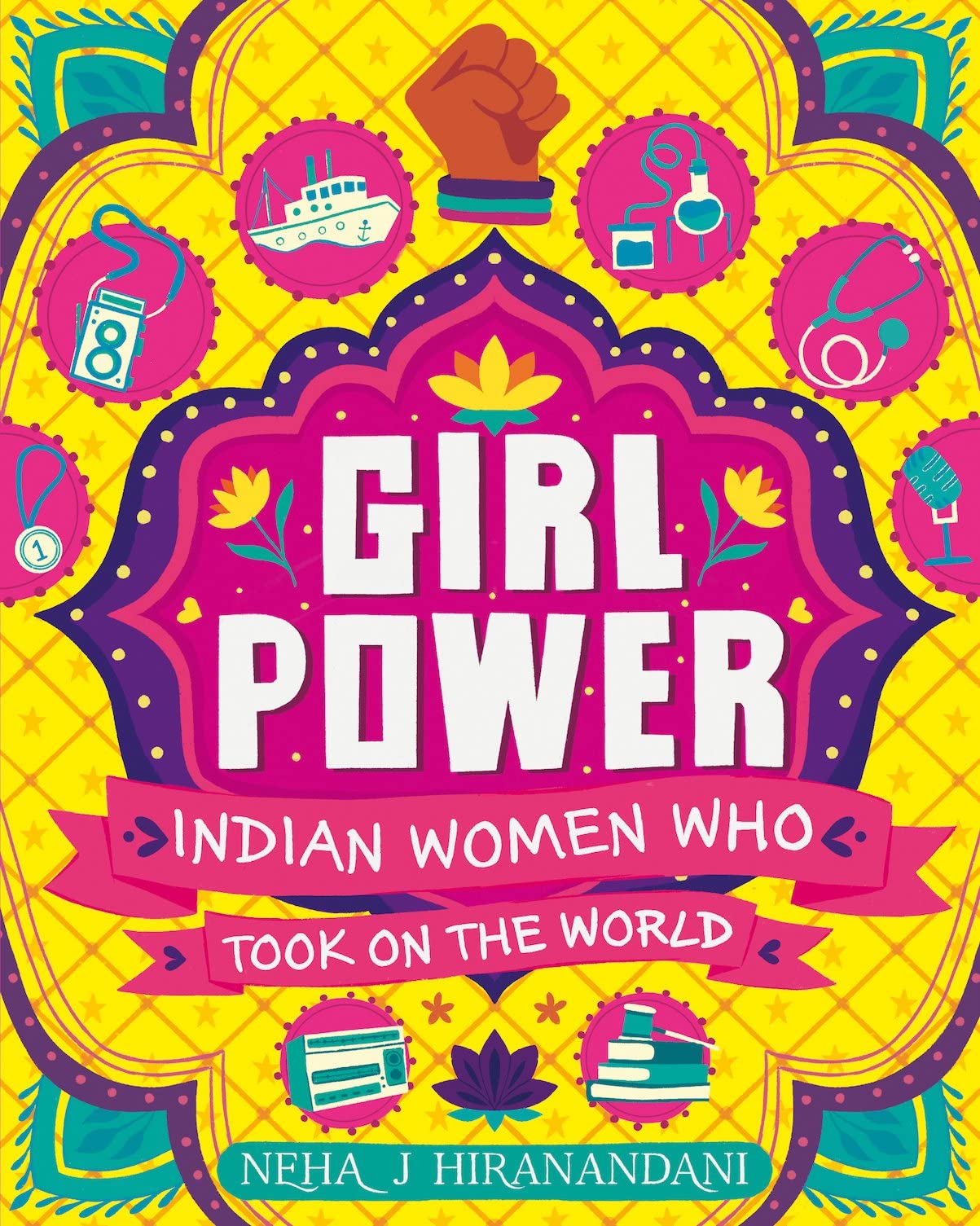 Girl Power: Indian Women Who Took On the World: Hiranandani, Neha ...