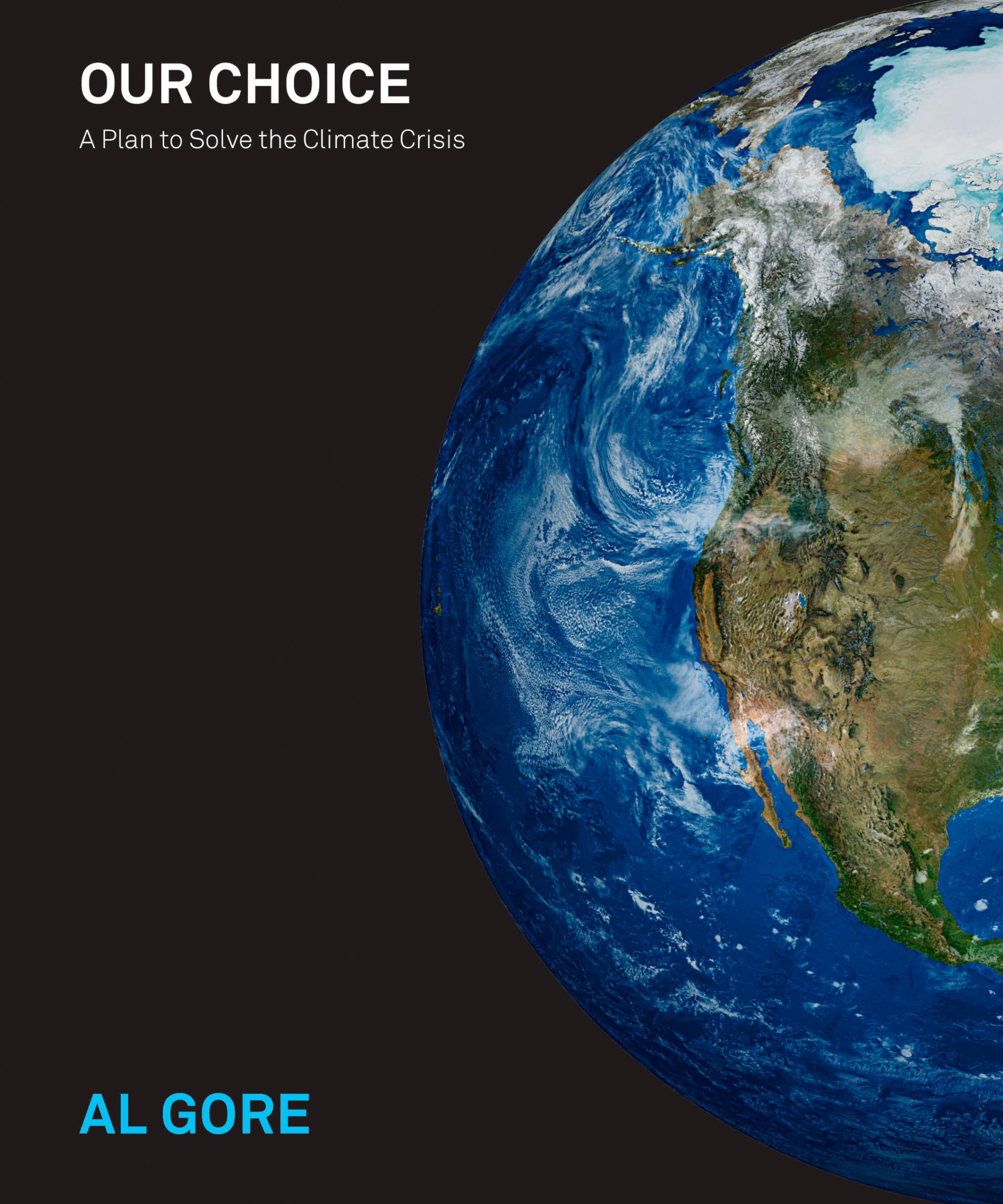 Our Choice: A Plan to Solve the Climate Crisis: Gore, Al: 9781594867347 ...