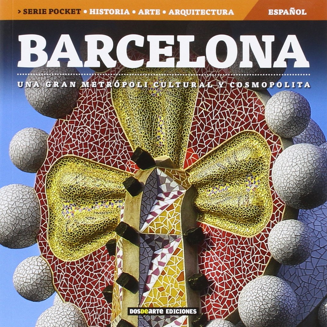 Barcelona: Una gran metropoli cultural y cosmopolita (Serie Ciudades ...
