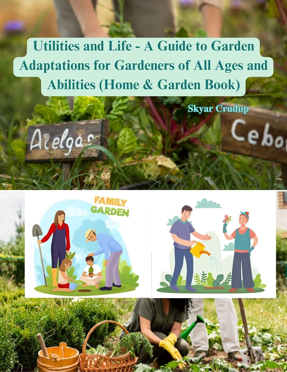Utilities and Life - A Guide to Garden Adaptations for Gardeners of All ...
