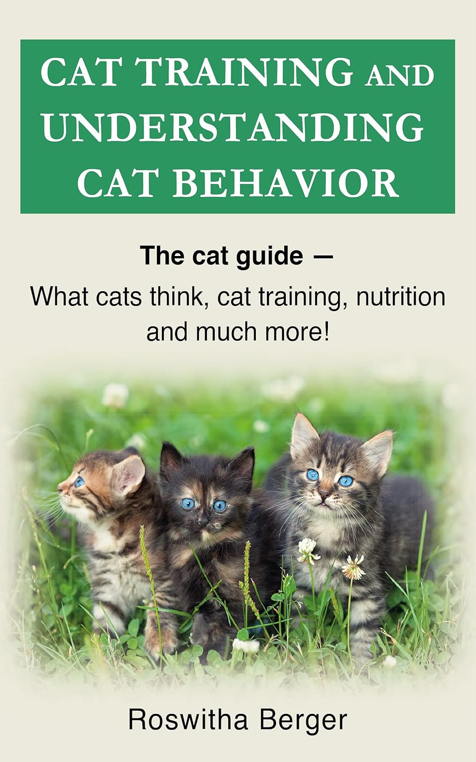Cat training and understanding cat behavior: The cat guide - cat ...