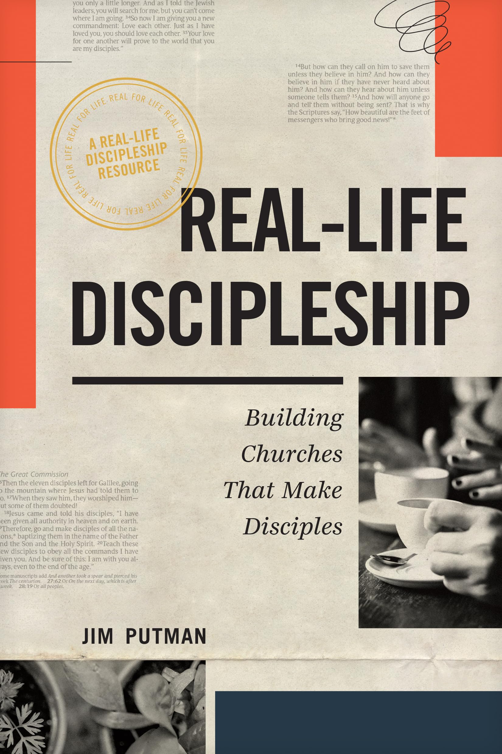 Real-Life Discipleship: Building Churches That Make Disciples: Putman ...