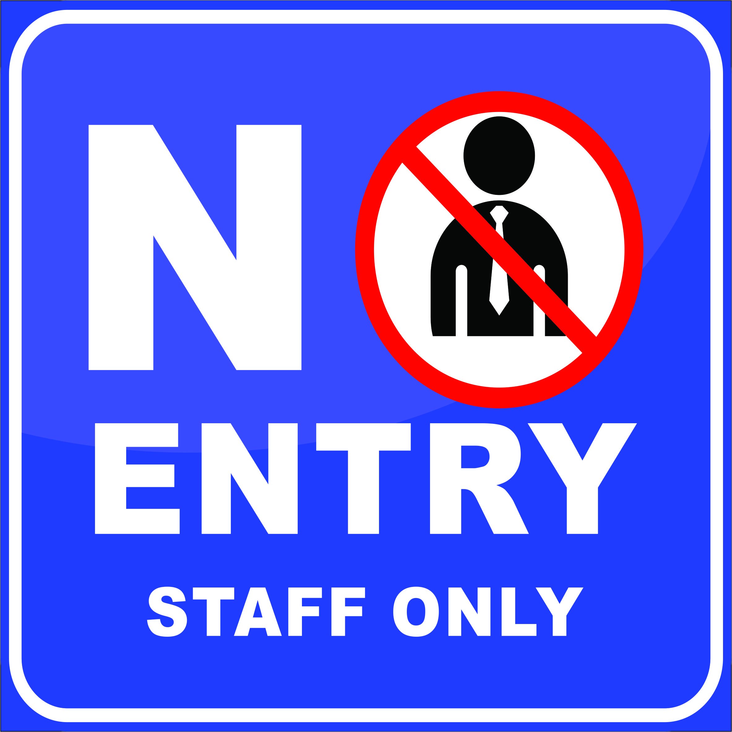No Entry Staff Only