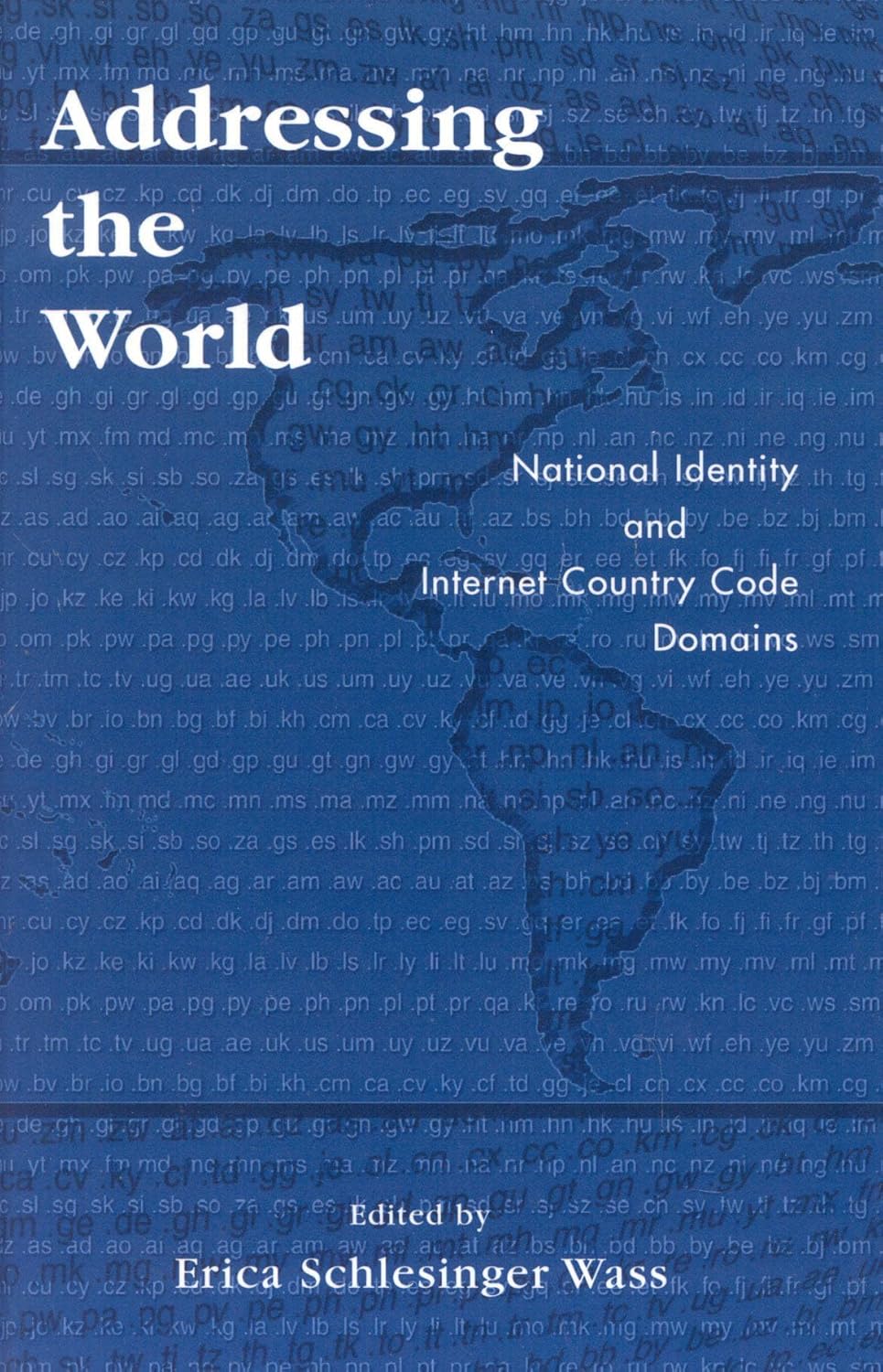 Buy Addressing the World: National Identity and Internet Country Code ...
