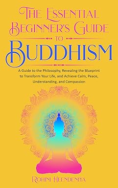 Amazon.com: The Essential Beginner's Guide to Buddhism: A Guide to the ...