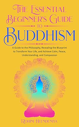 Amazon.com: The Essential Beginner's Guide to Buddhism: A Guide to the ...
