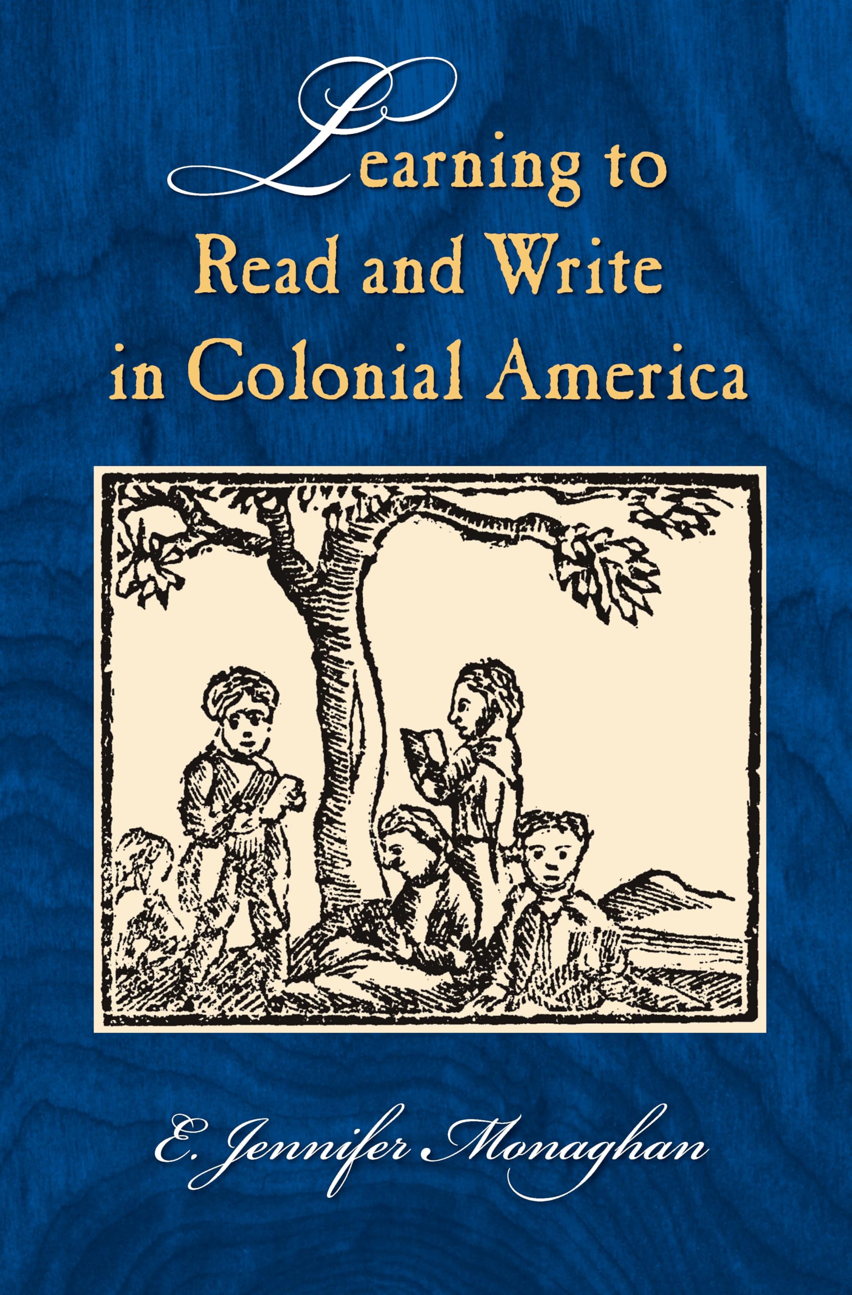 Learning to Read and Write in Colonial America (Studies in Print ...