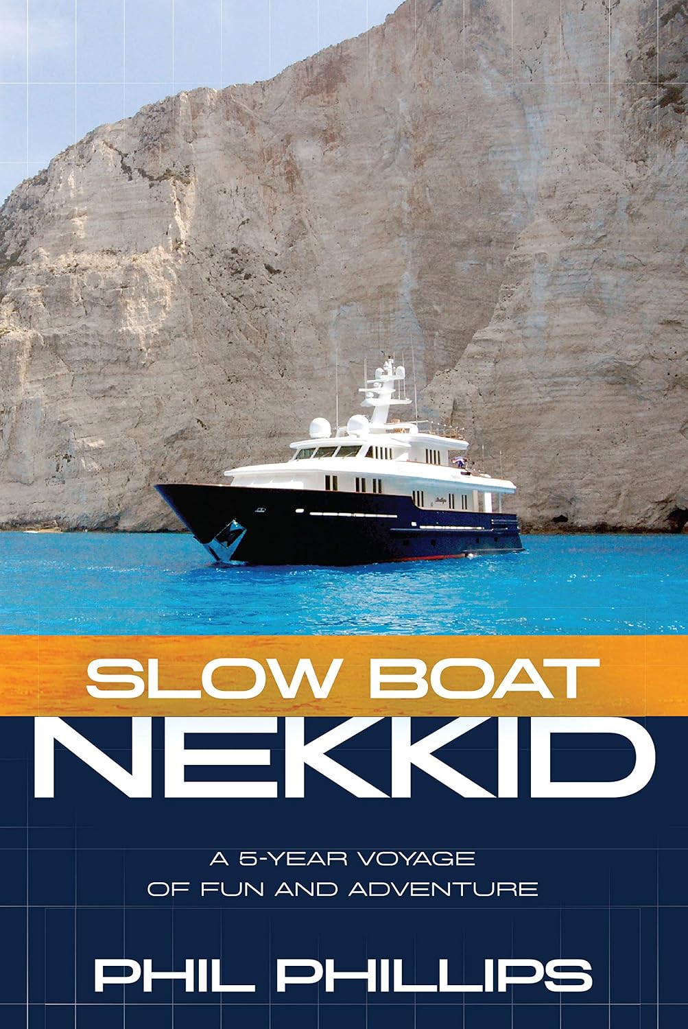 Amazon.com: Slow Boat Nekkid: A 5-Year Voyage of Fun and Adventure ...