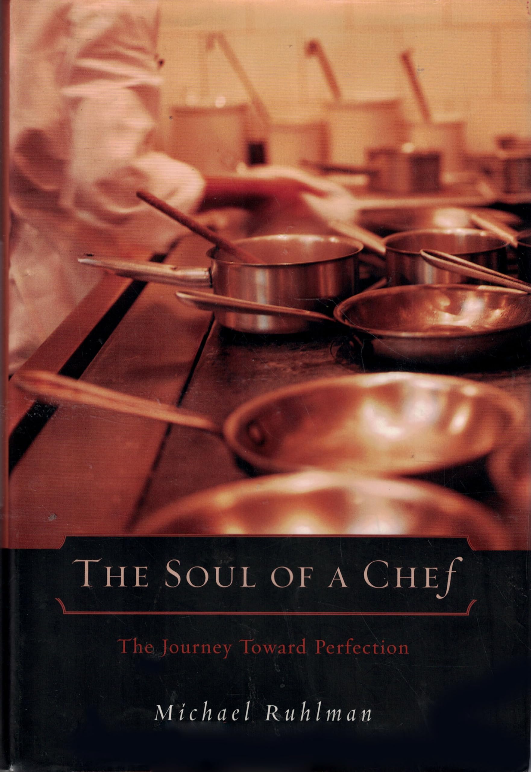 Soul of a Chef: Ruhlman, Michael;Rulman, Michael: 9780670891559: Books ...