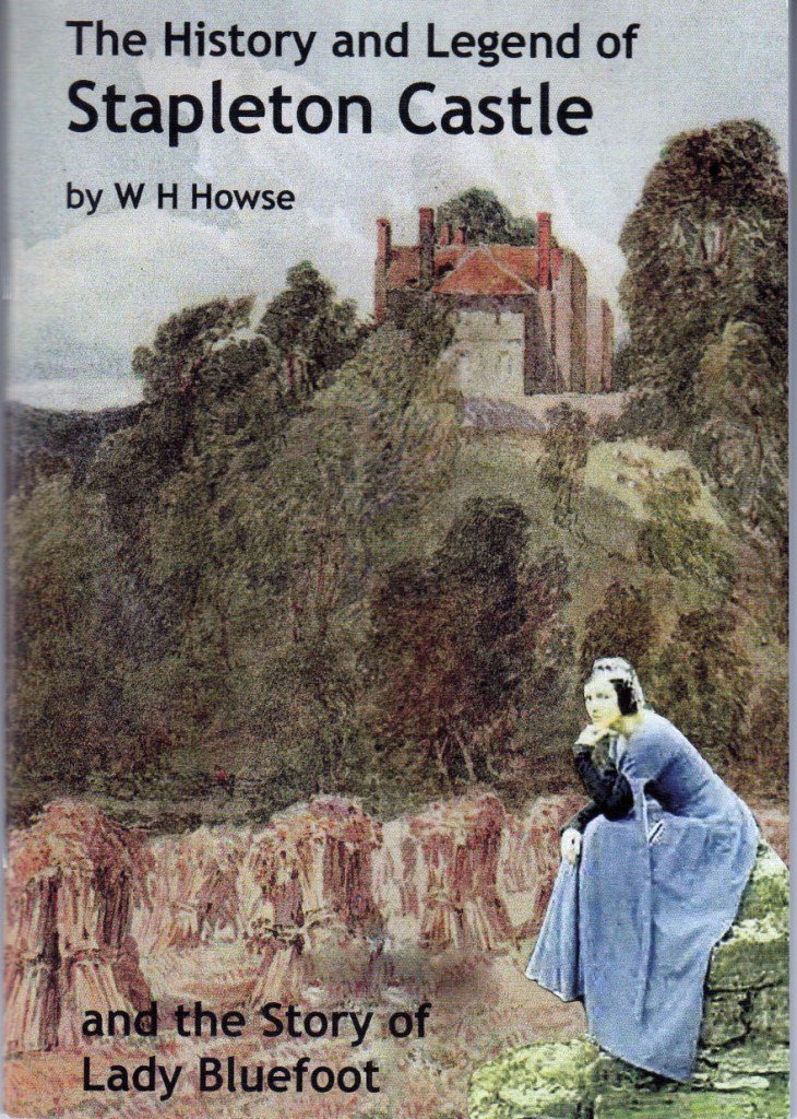 The History and Legend of Stapleton Castle a Tale of the Herefordshire ...