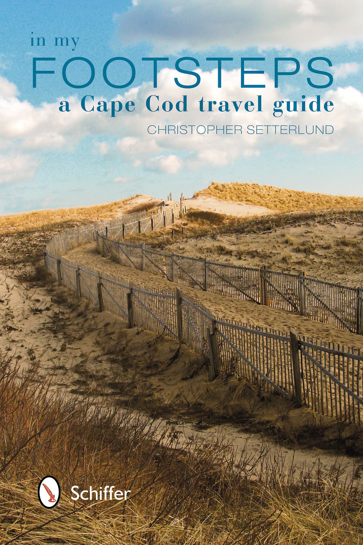 In My Footsteps: A Cape Cod Travel Guide: Setterlund, Christopher ...