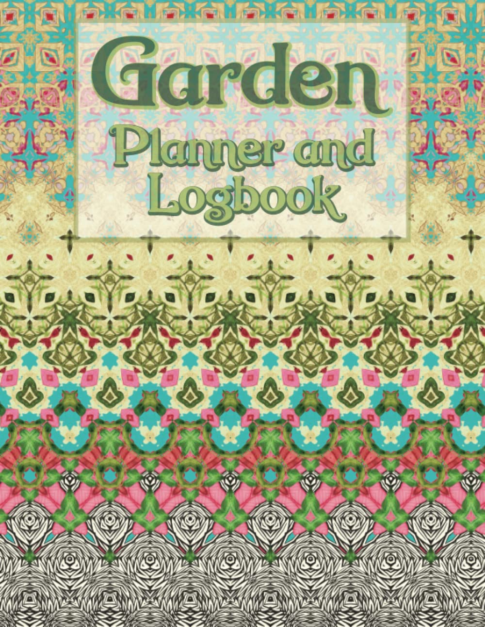 Garden Planner and Log Book: Gardening Organizer & Journal Notebook ...