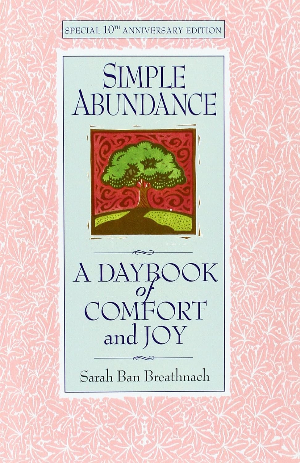 Simple Abundance: the uplifting and inspirational day by day guide to ...