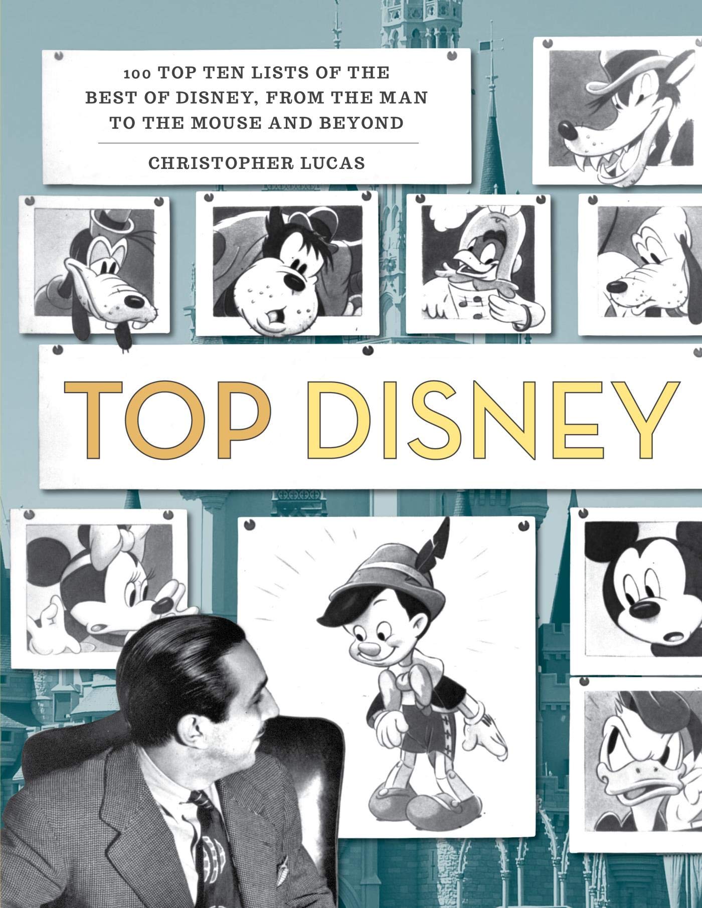 Buy Top Disney: 100 Top Ten Lists of the Best of Disney, from the Man ...