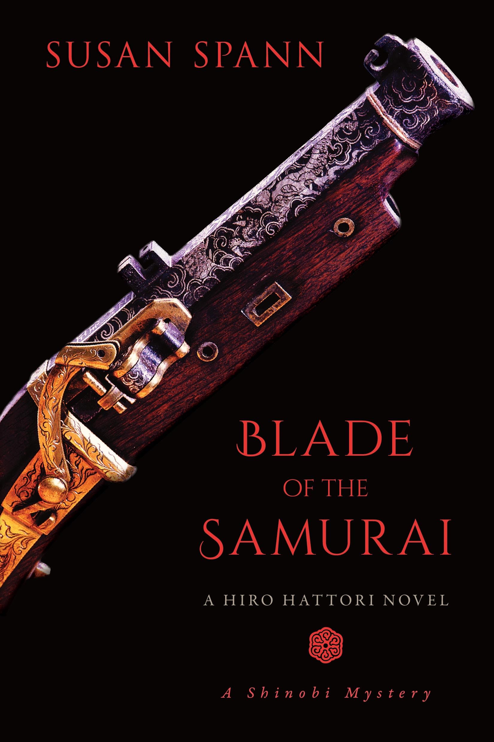 Blade of the Samurai: A Hiro Hattori Novel (A Shinobi Mystery): Spann ...