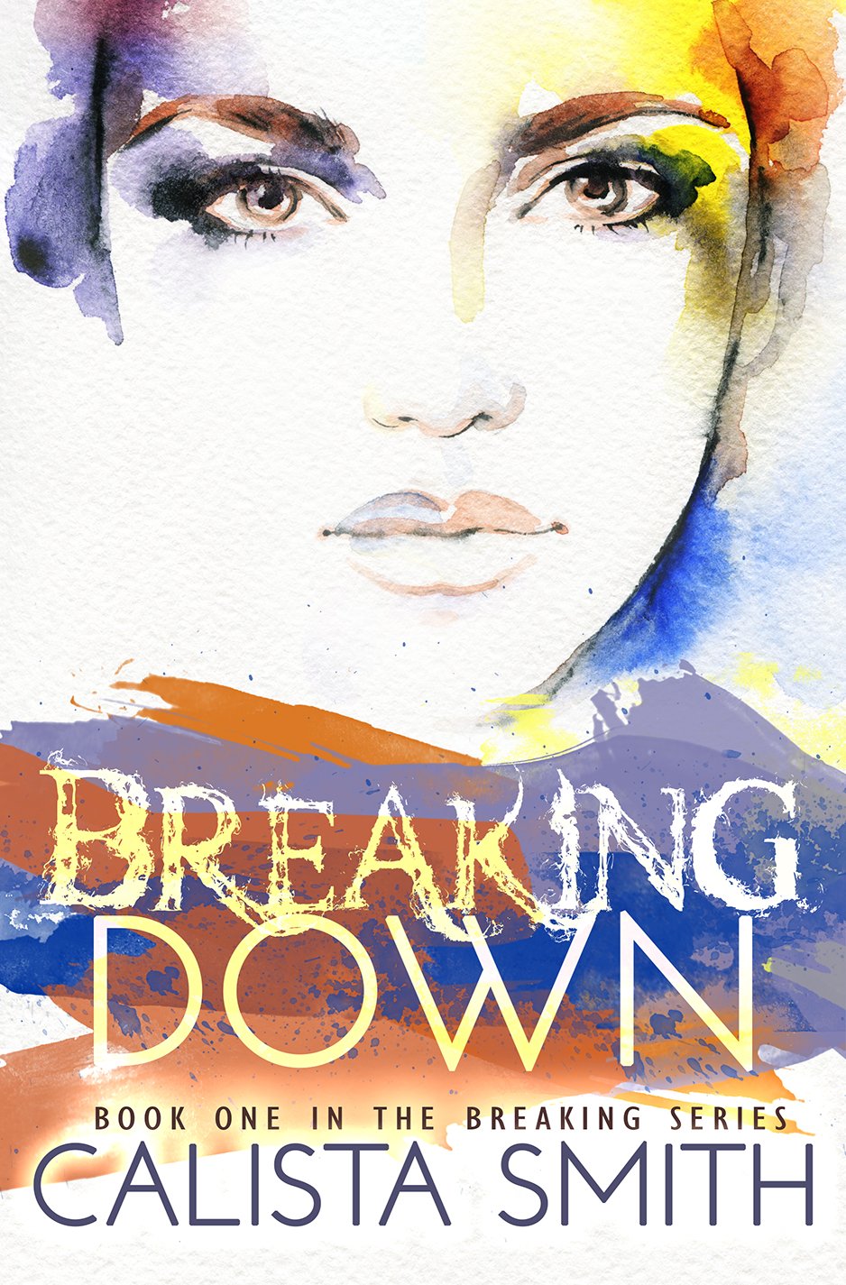 Amazon.com: Breaking Down (The Breaking Series Book 1) eBook : Smith ...