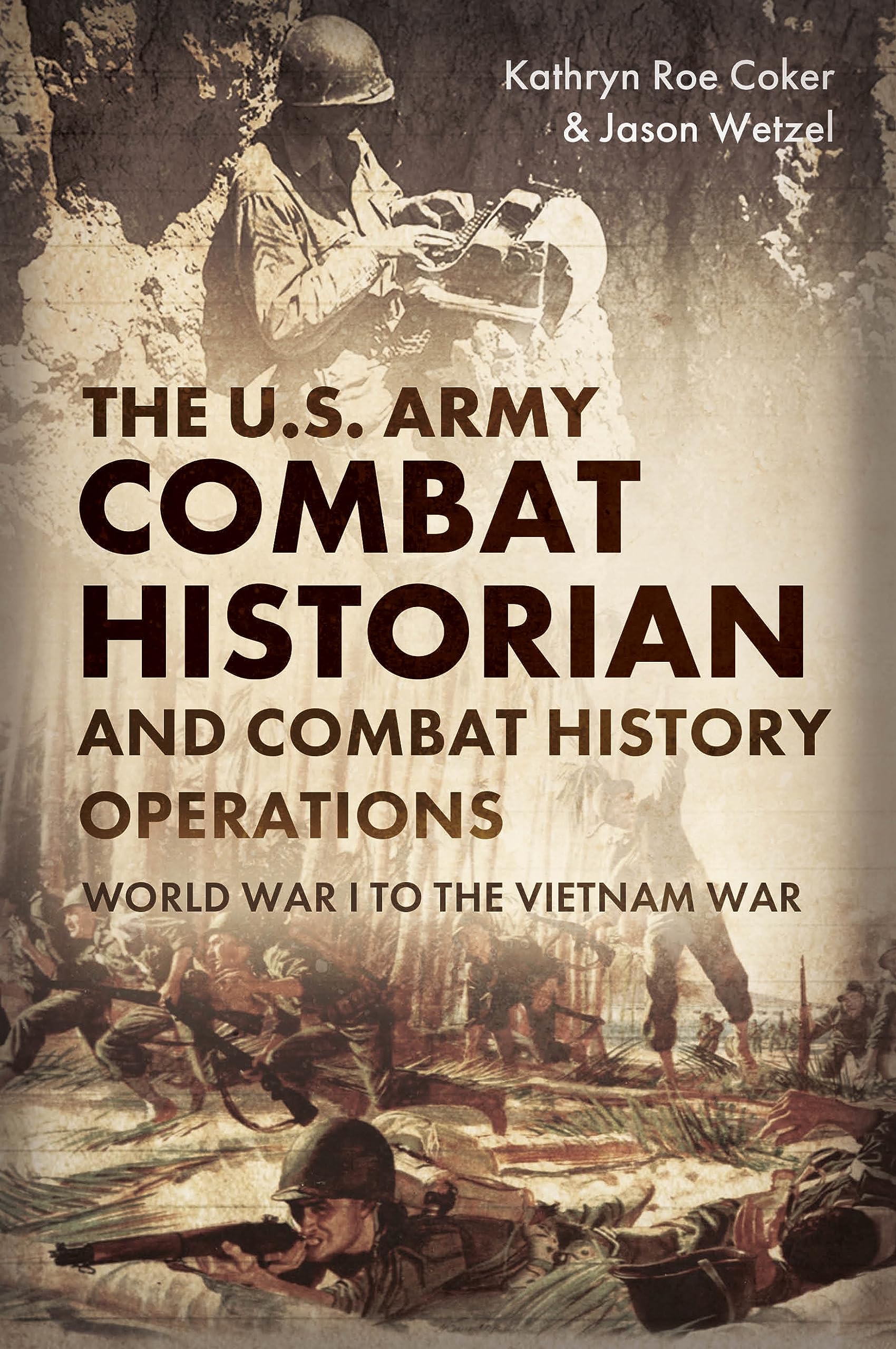 Amazon.com: The U.S. Army Combat Historian and Combat History ...