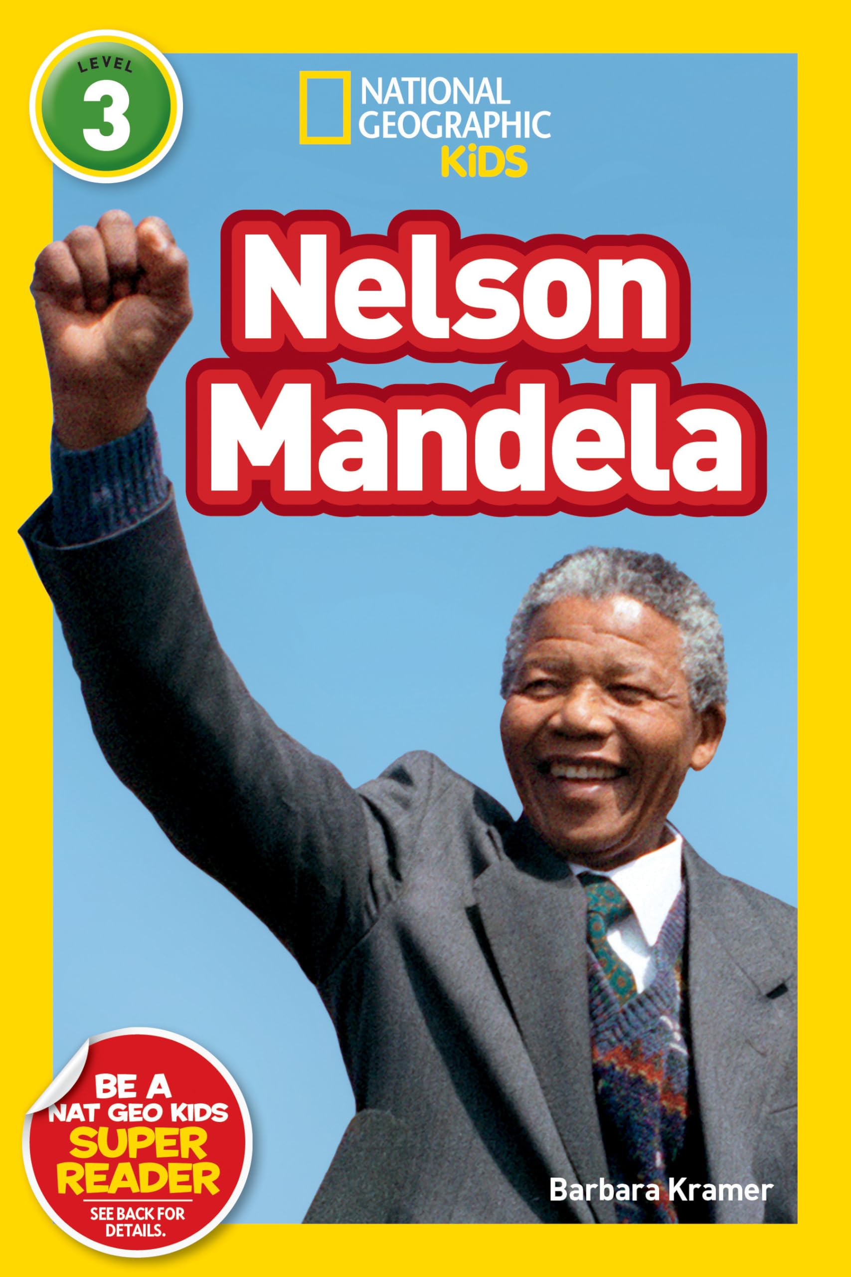 Nelson Mandela (National Geographic Kids: Level 3) (National Geographic ...