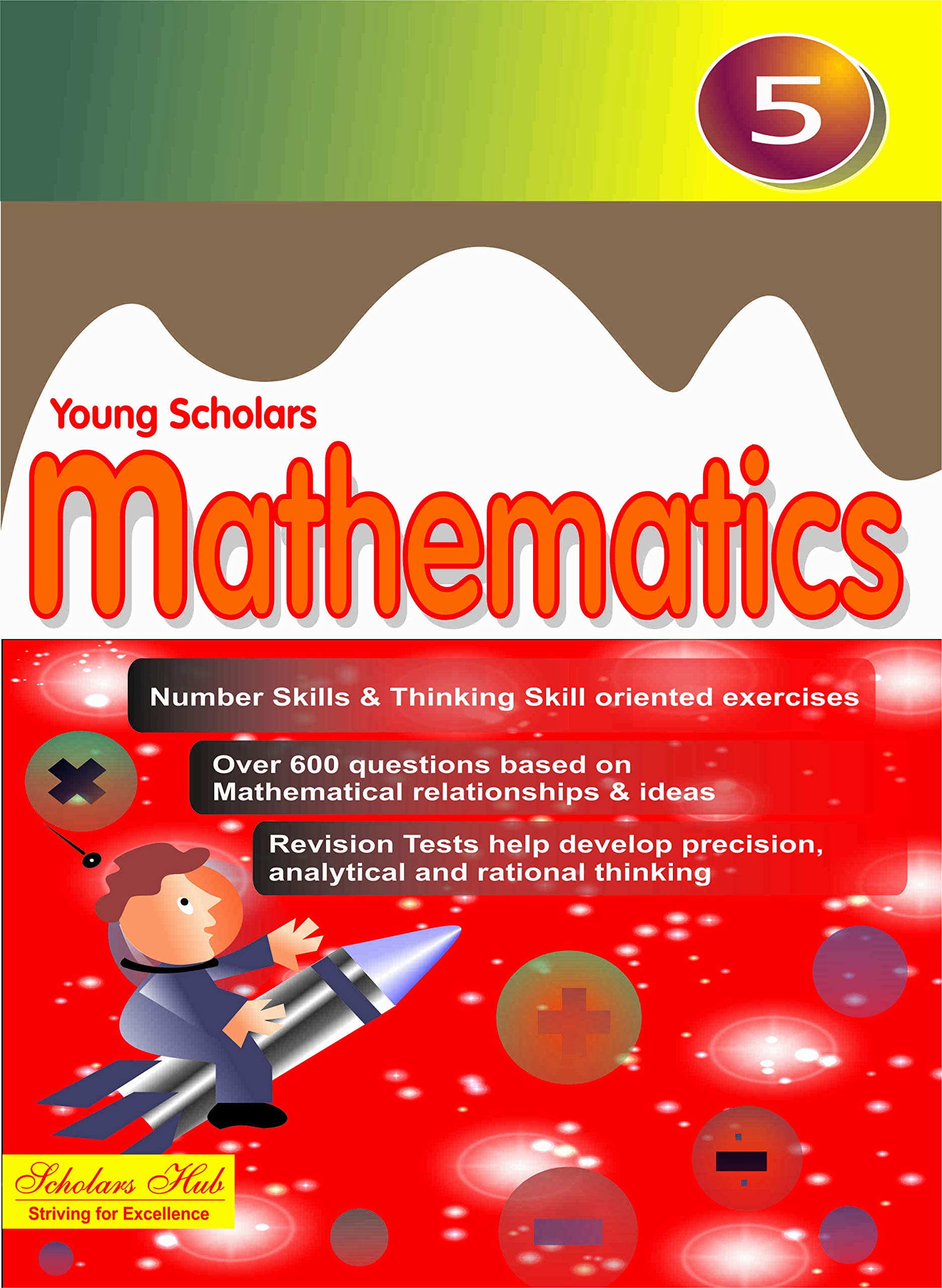 Young Scholar Mathematics-5 : Scholars Hub Editorial Team: Amazon.in: Books