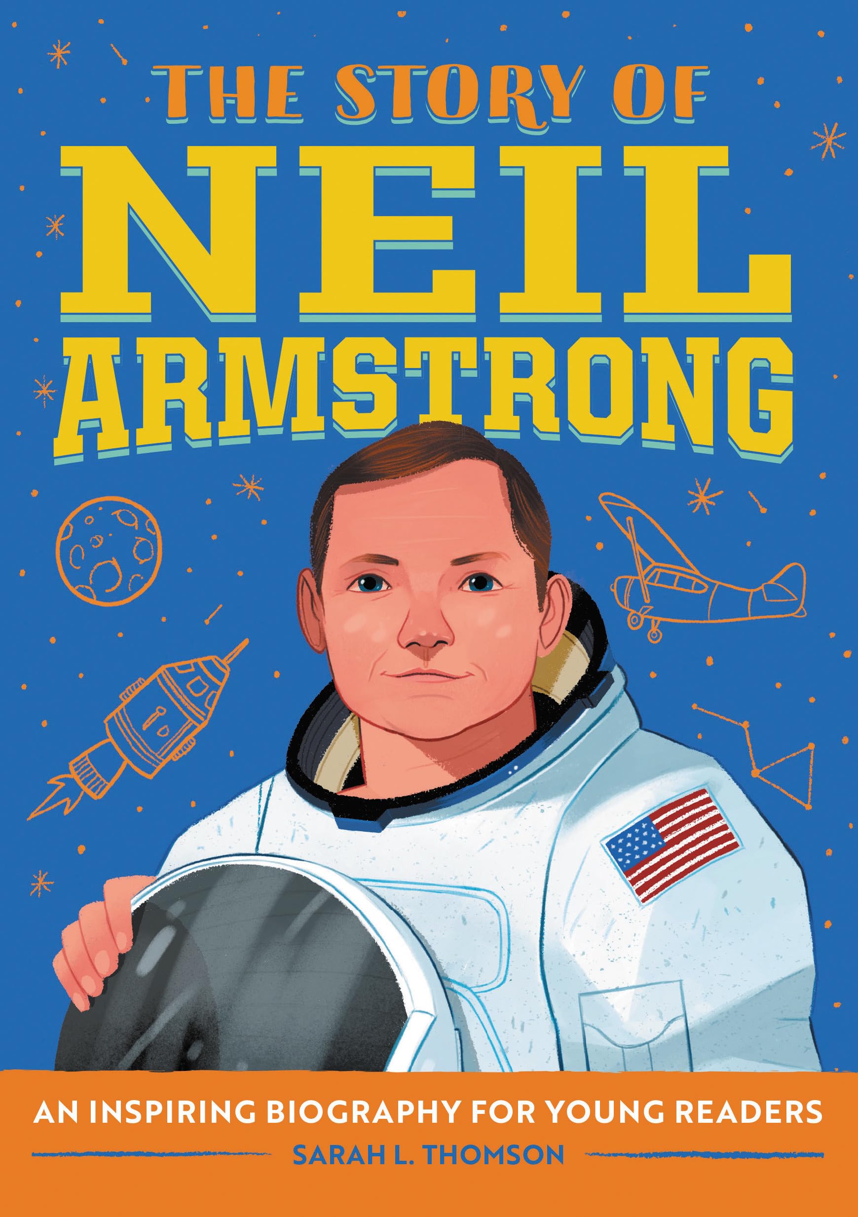 The Story of Neil Armstrong: An Inspiring Biography for Young Readers ...