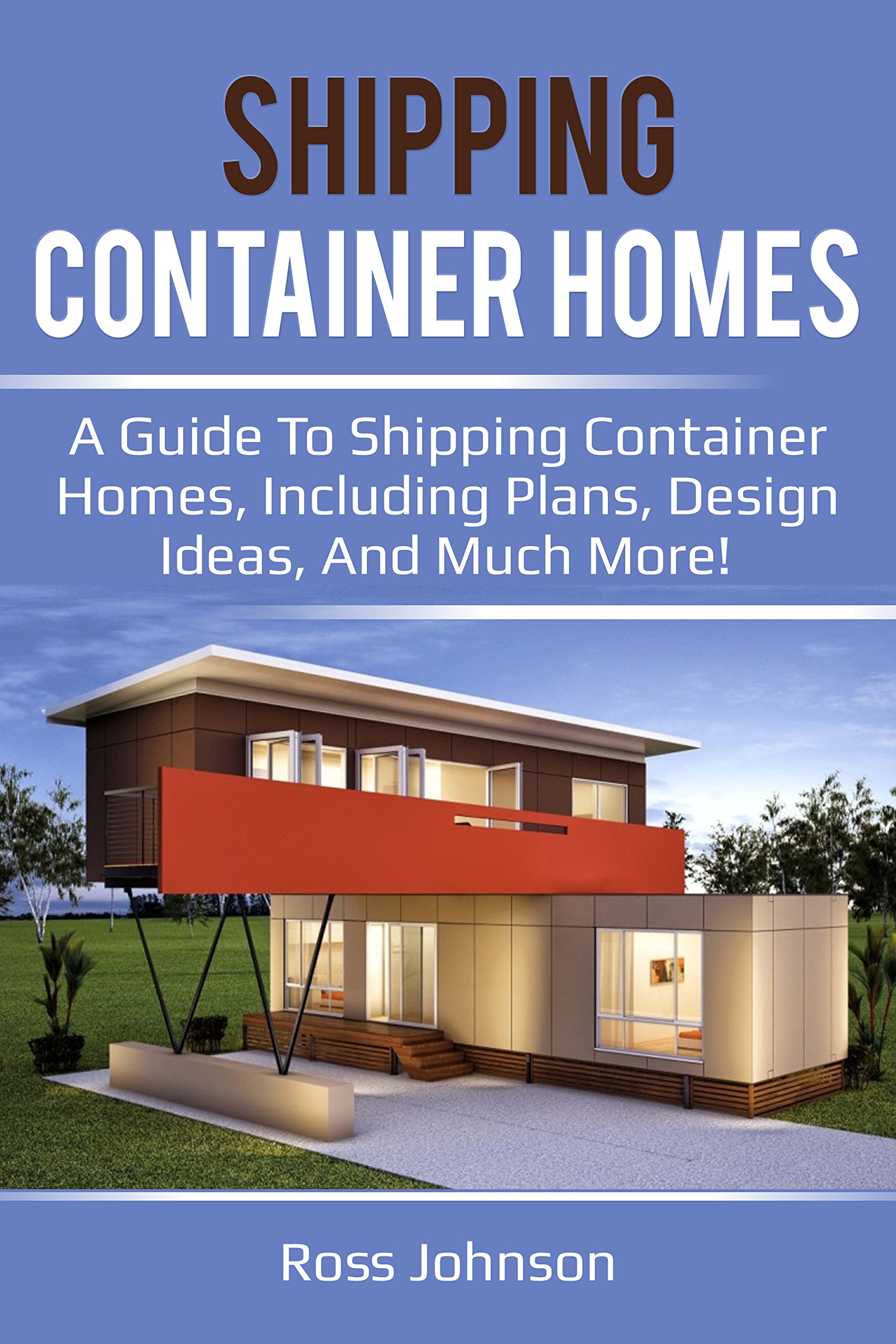 Buy Shipping Container Homes: A guide to shipping container homes ...