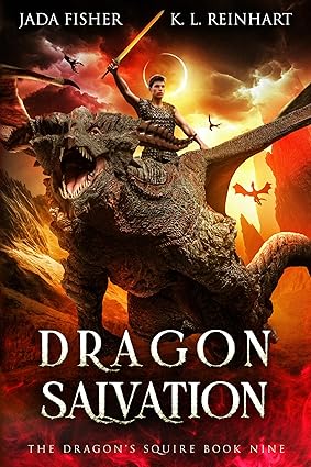 Amazon.com: Dragon Salvation (The Dragon's Squire Book 9) eBook : Fisher, Jada, Reinhart, K. L ...