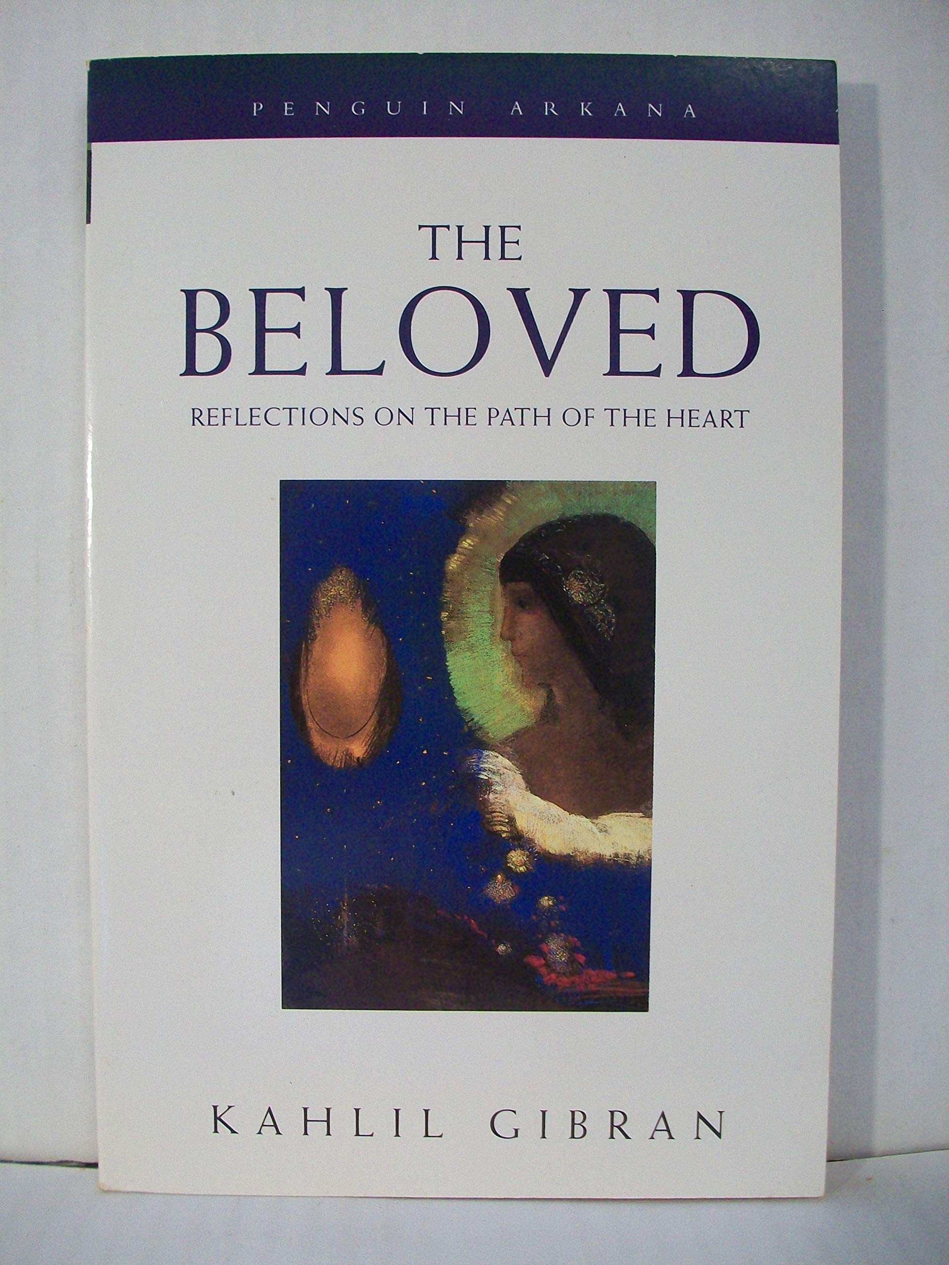 The Beloved: Reflections on the Path of the Heart (Compass): Gibran ...