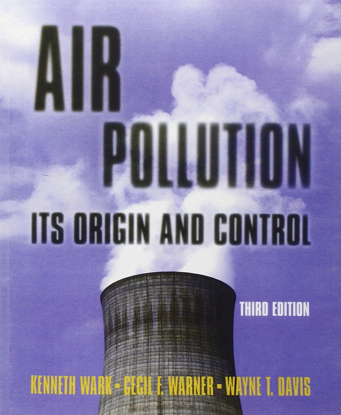 Air Pollution: Its Origin and Control: Wark, Kenneth, Warner, Cecil ...