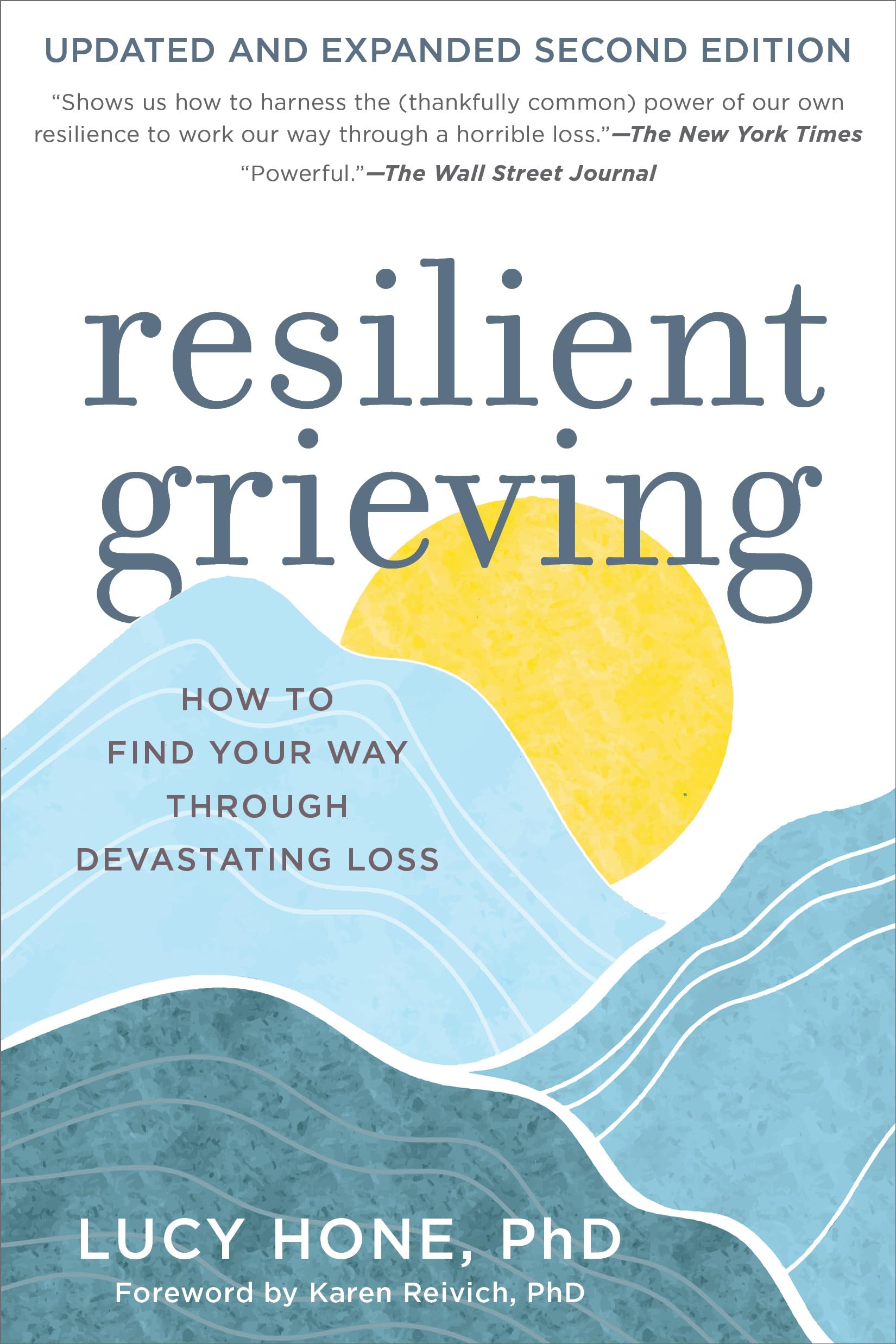 Resilient Grieving, Second Edition: How to Find Your Way Through a ...