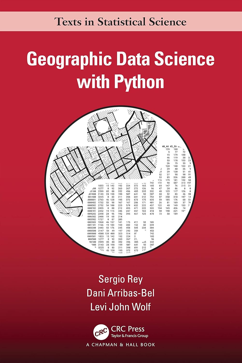Geographic Data Science With Python Chapman And Hallcrc Texts In Statistical Science Rey