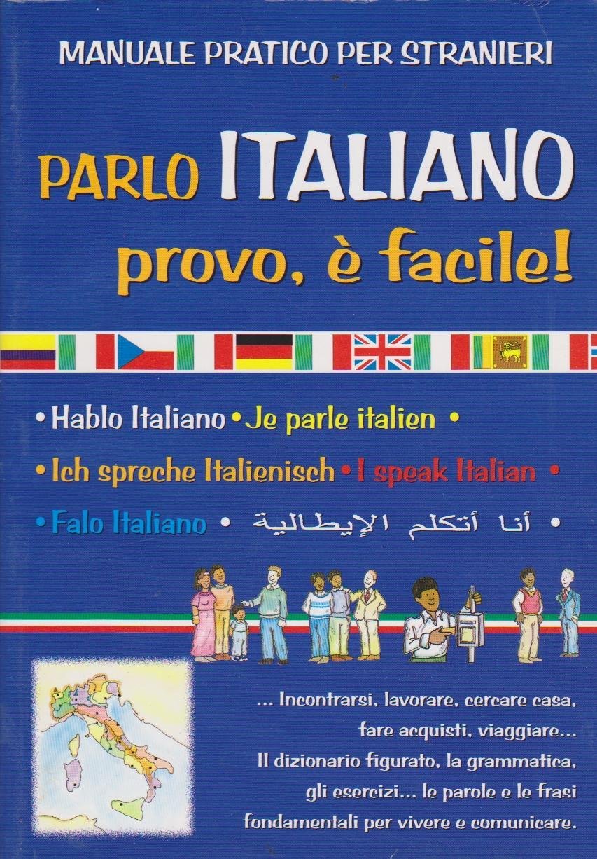 Parlo Italiano, Provo, E Facile!: Manuale : Amazon.fr: Livres