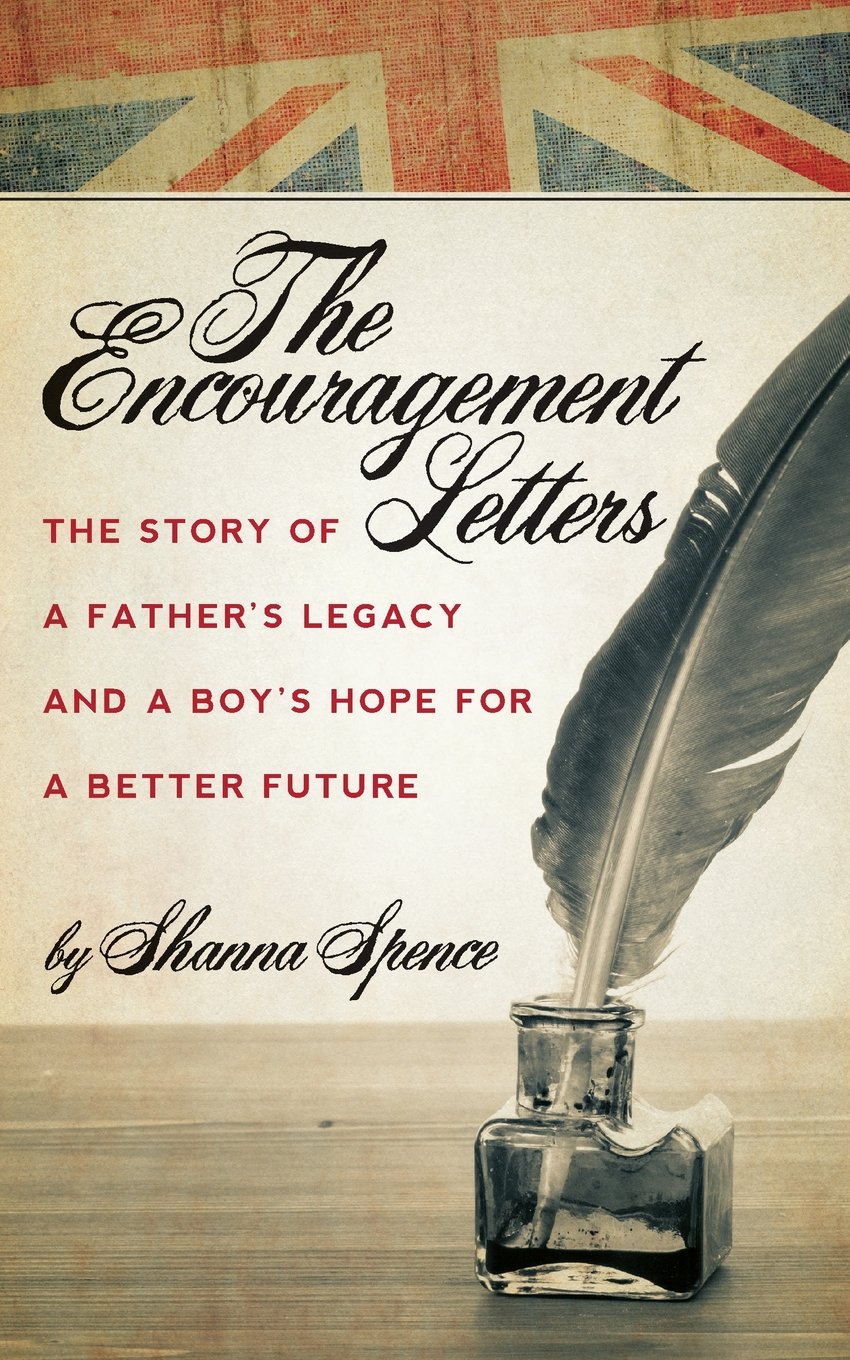 The Encouragement Letters: Spence, Shanna: 9781947946125: Amazon.com: Books