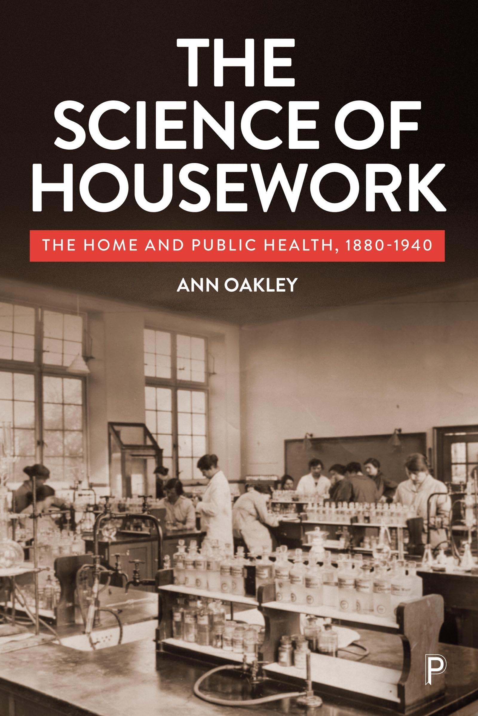 The Science of Housework: The Home and Public Health, 1880-1940: Amazon ...