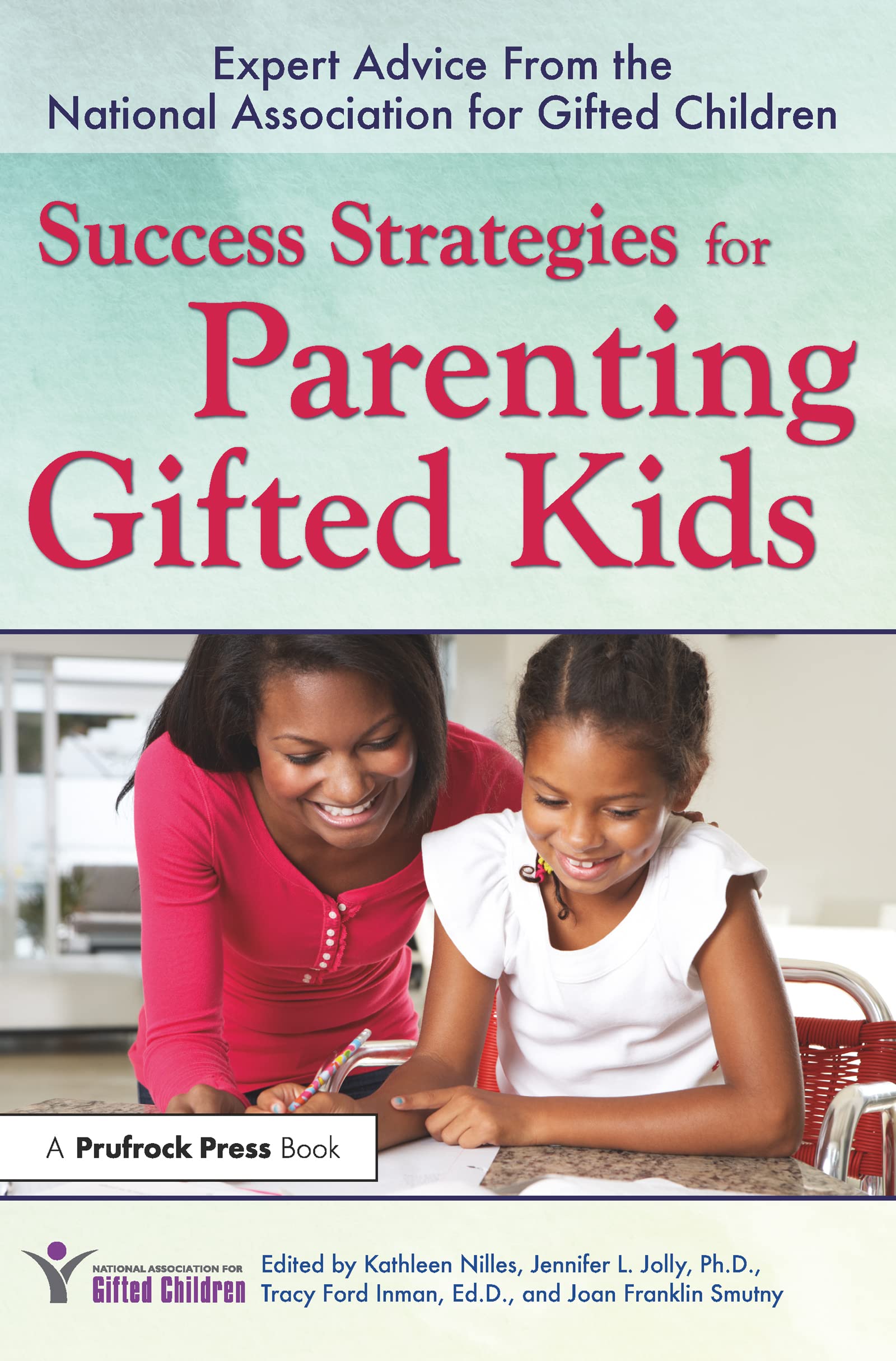 Success Strategies for Parenting Gifted Kids: Expert Advice From the ...