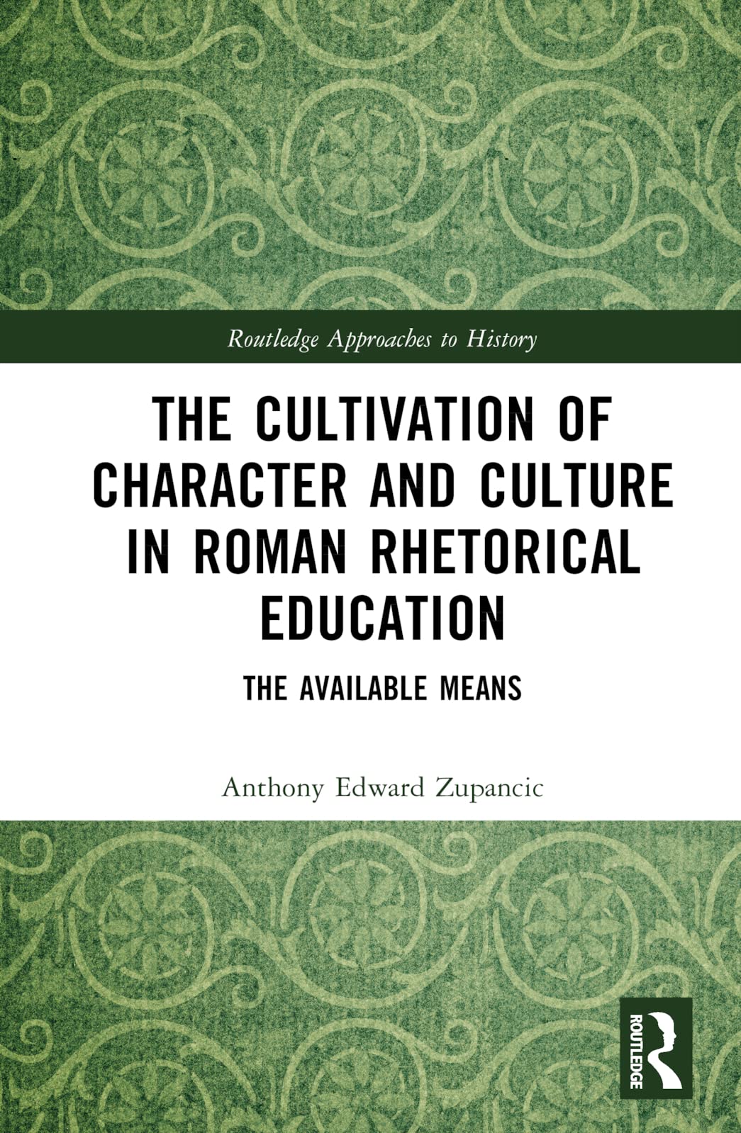 Amazon.com: The Cultivation of Character and Culture in Roman ...