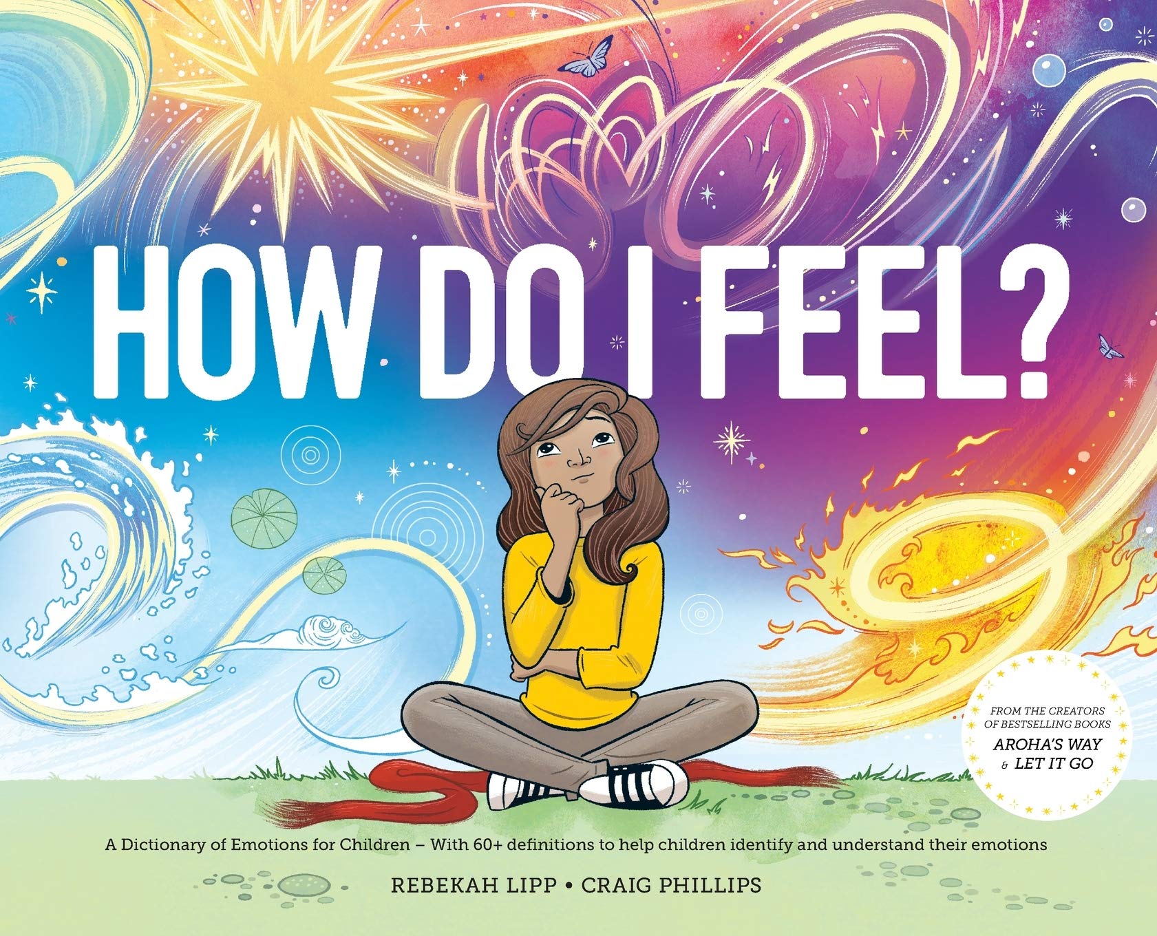 How Do I Feel? A Dictionary of Emotions: Lipp, Rebekah, Phillips, Craig ...