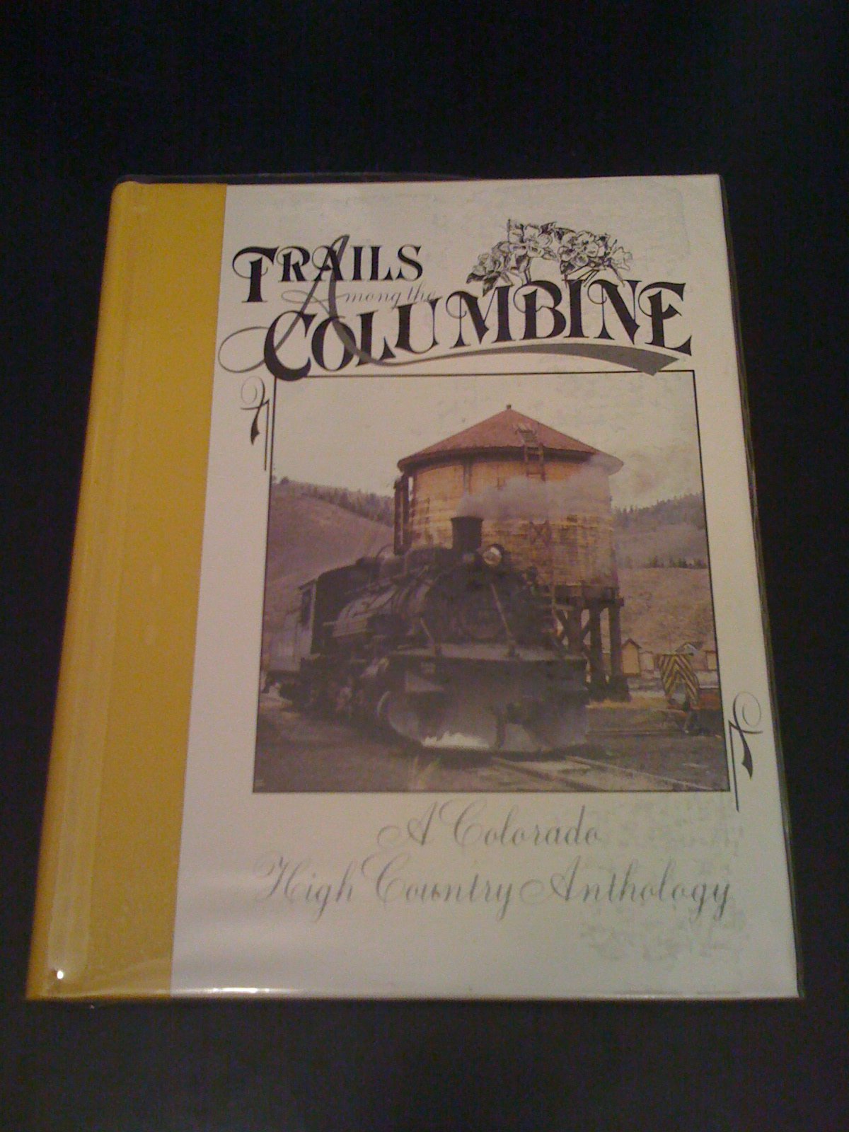 Trails Among the Columbine: A Colorado High Country Anthology: Russ ...