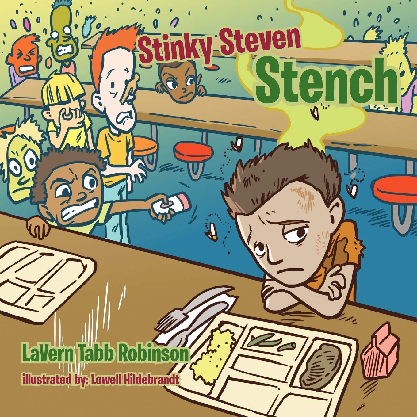 Stinky Steven Stench: Robinson, LaVern Tabb: 9781463429652: Amazon.com ...
