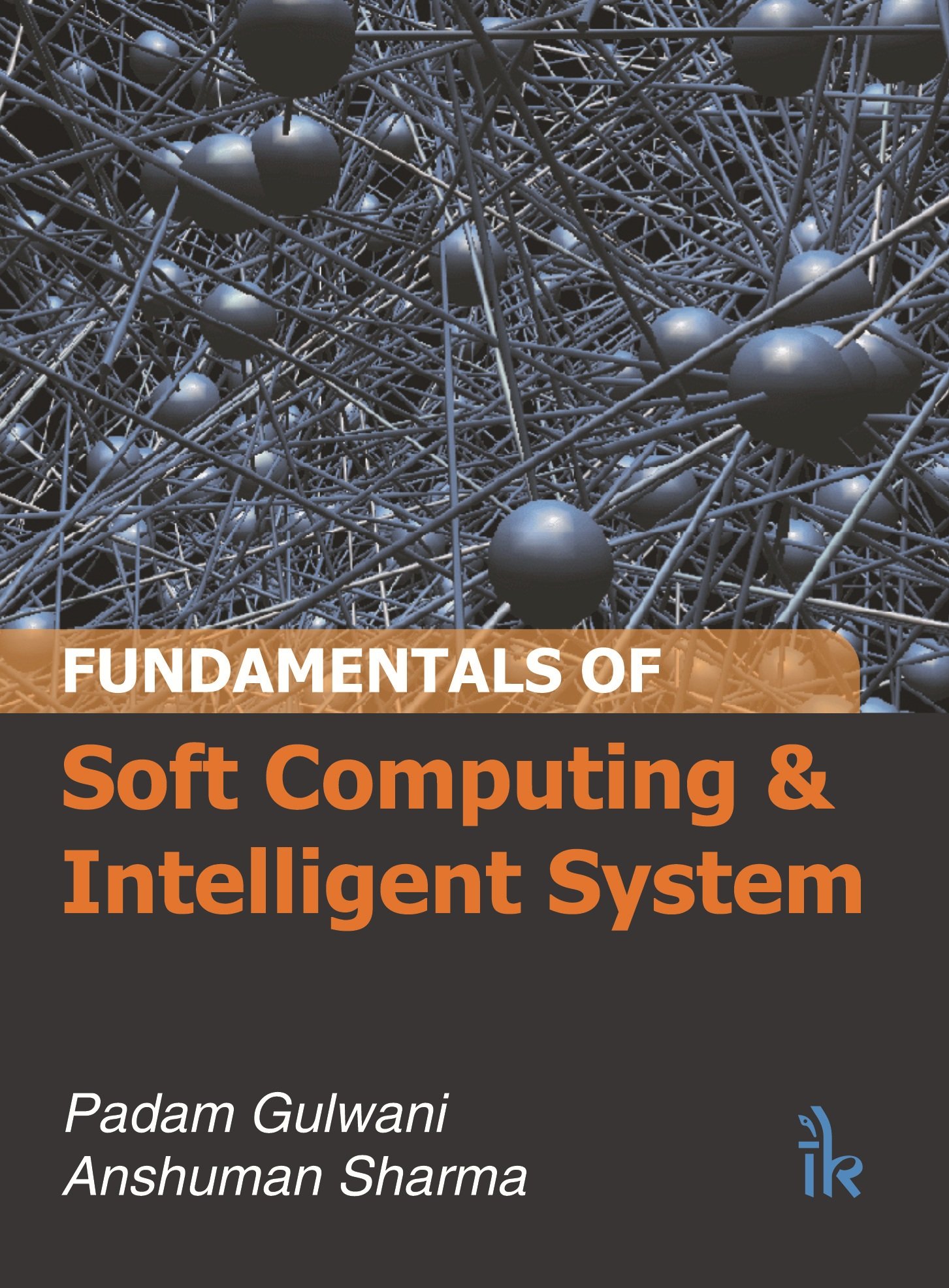 Fundamentals of Soft Computing and Intelligent System : Gulwani, Padam ...