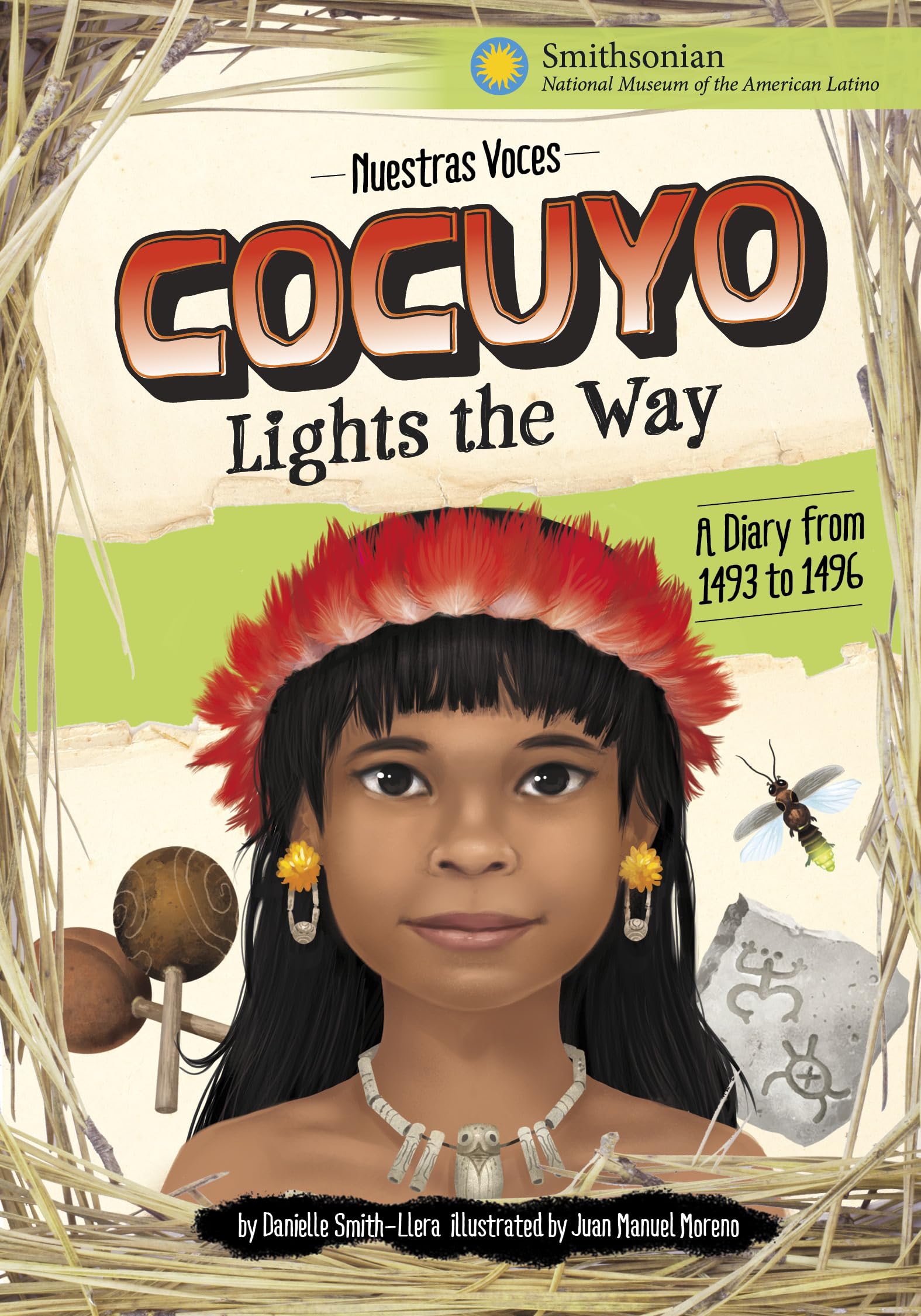Cocuyo Lights the Way: A Diary from 1493 to 1496 (Nuestras Voces ...