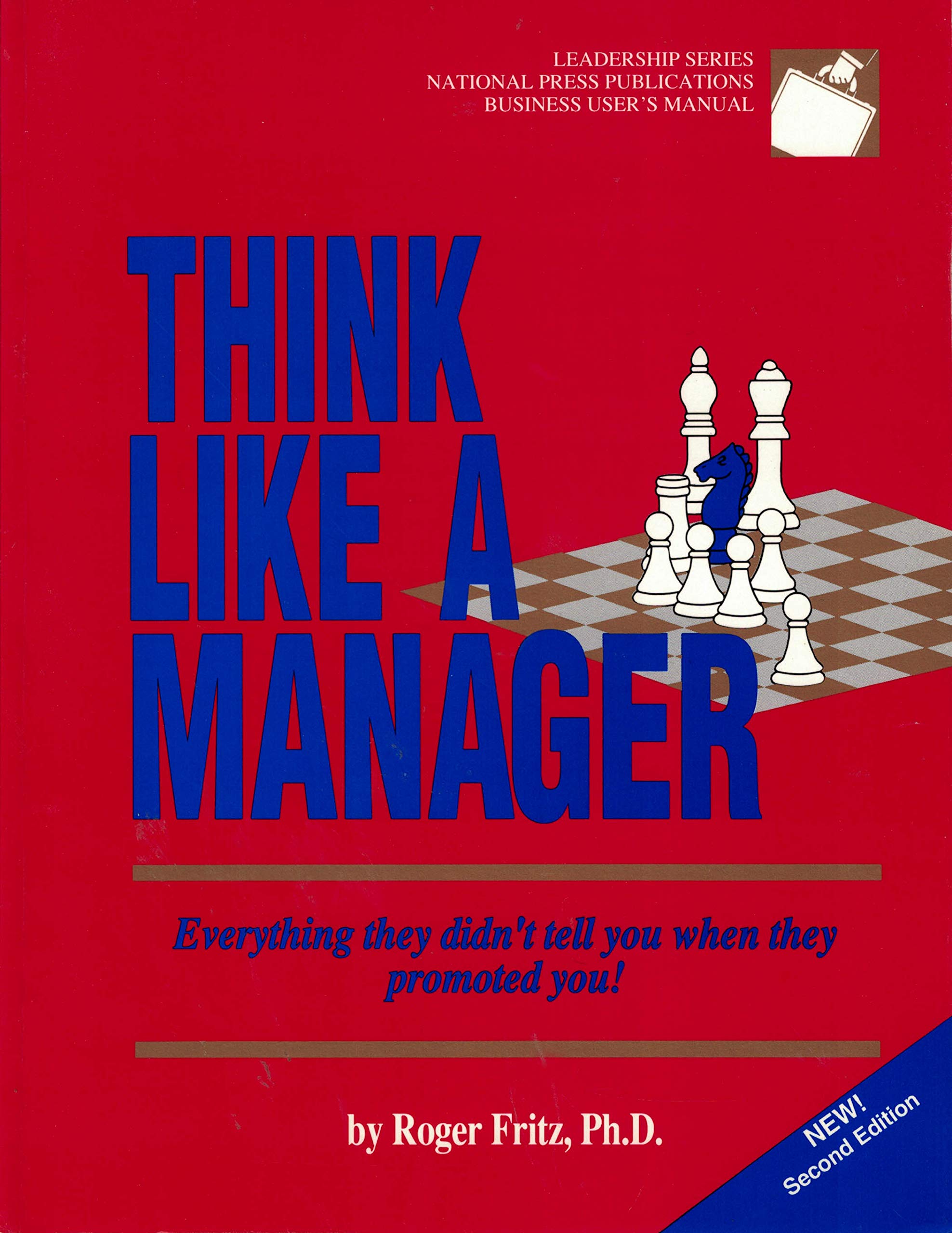 Think Like A Manager: Fritz, Roger: 9781558521650: Amazon.com: Books