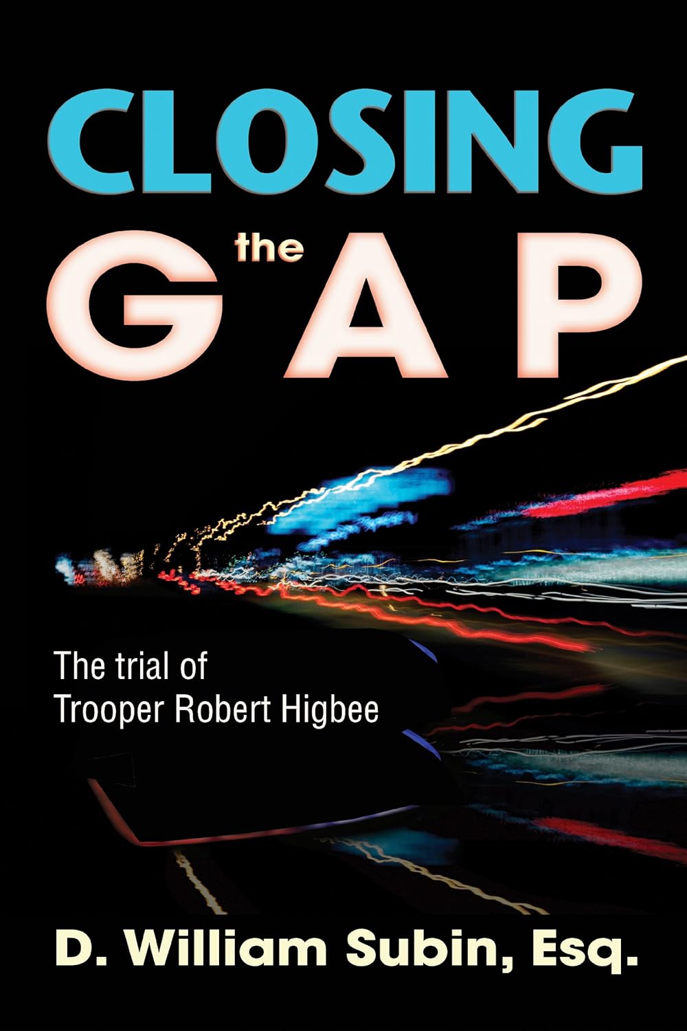 Amazon.com: Closing the Gap: The Trial of Trooper Robert Higbee eBook ...