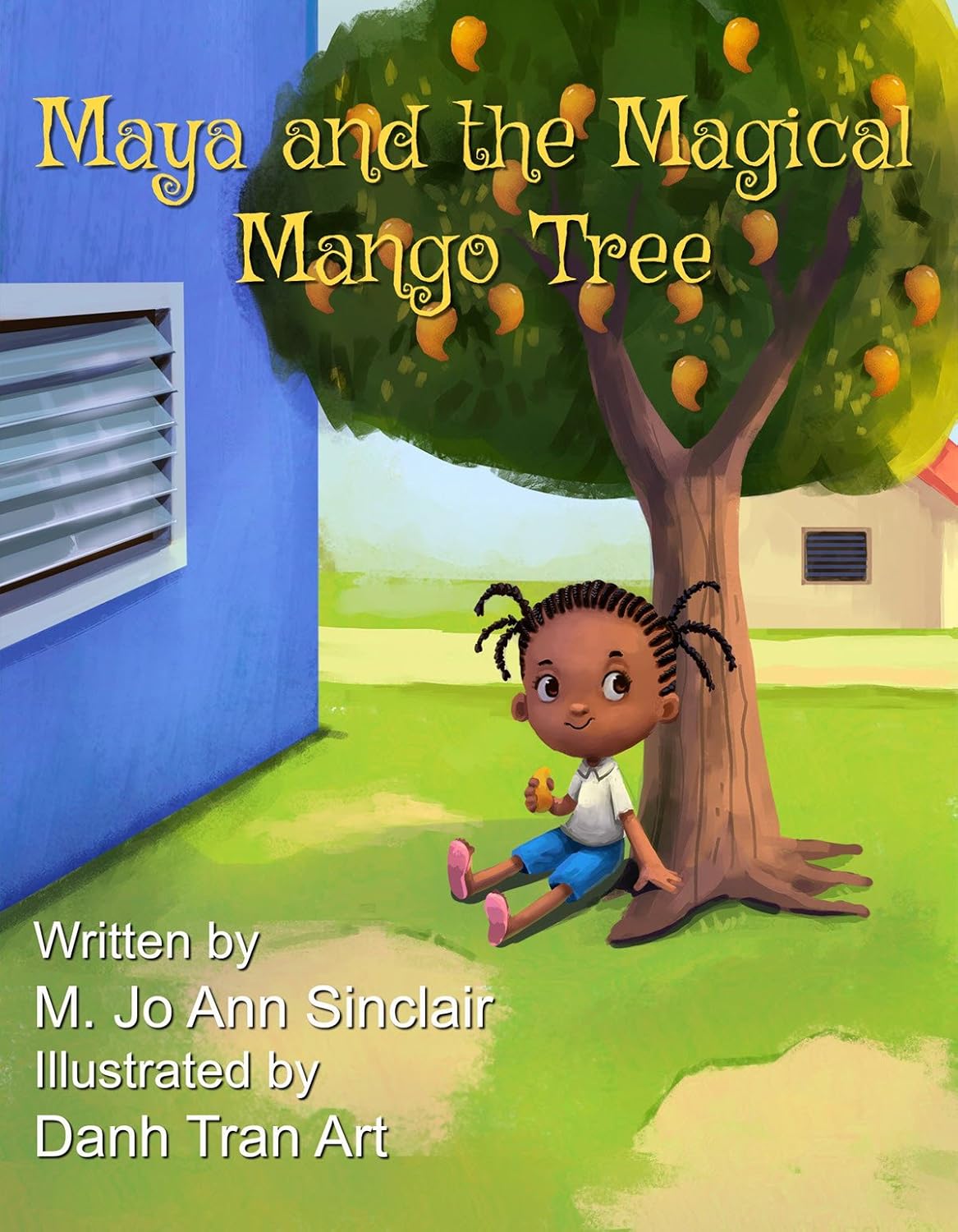 Maya and the Magical Mango Tree - Kindle edition by Sinclair, M. Jo Ann ...