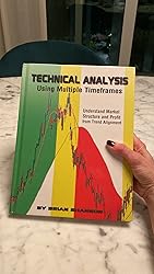Amazon.com: Technical Analysis Using Multiple Timeframes: 9781598795806: Shannon, Brian: Books