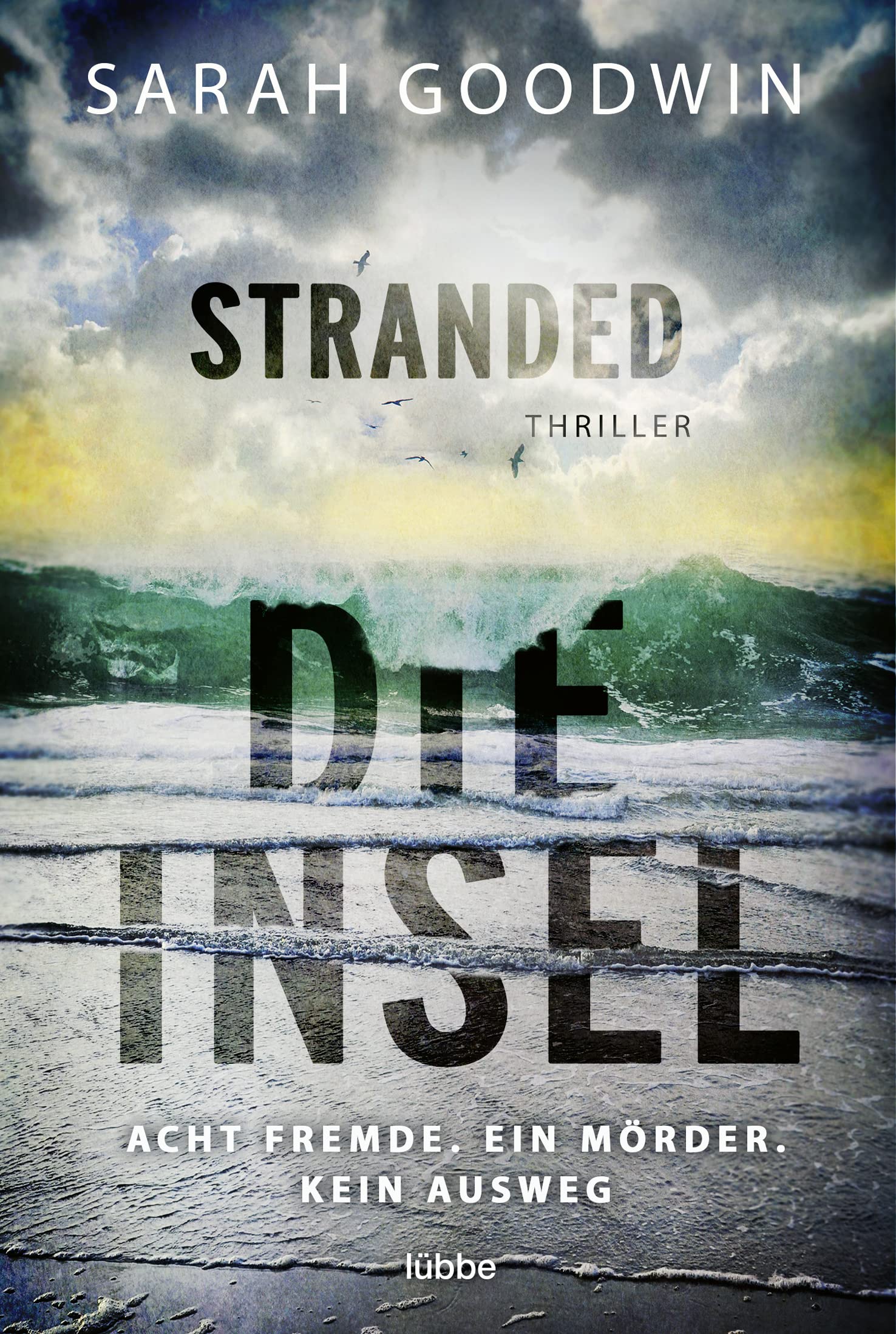 [Buchgedanken] Sarah Goodwin: "Stranded - Die Insel" - Zwischen Buchdeckeln