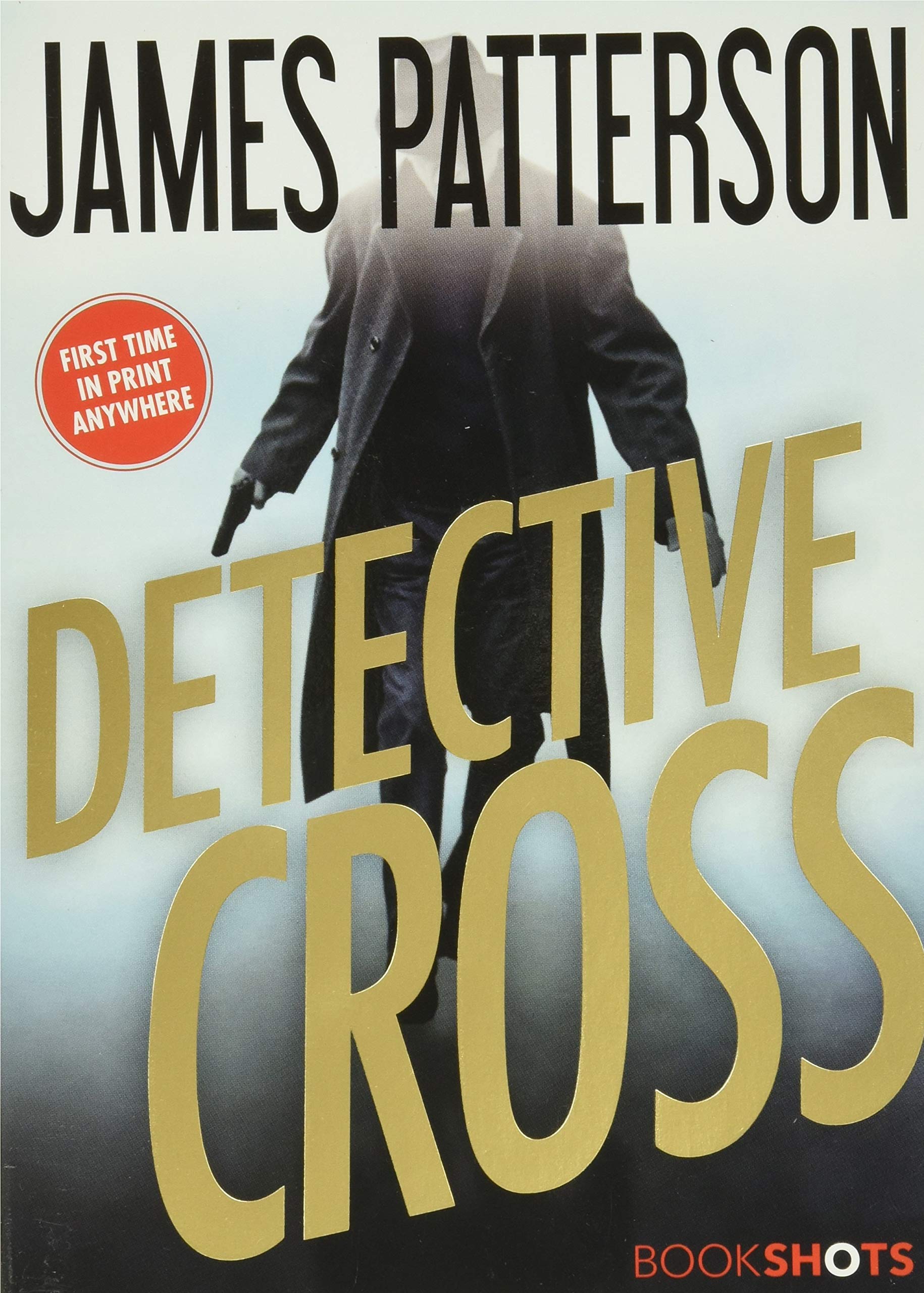 Amazon.com: Detective Cross (Alex Cross BookShots, 2): 9780316469760 ...