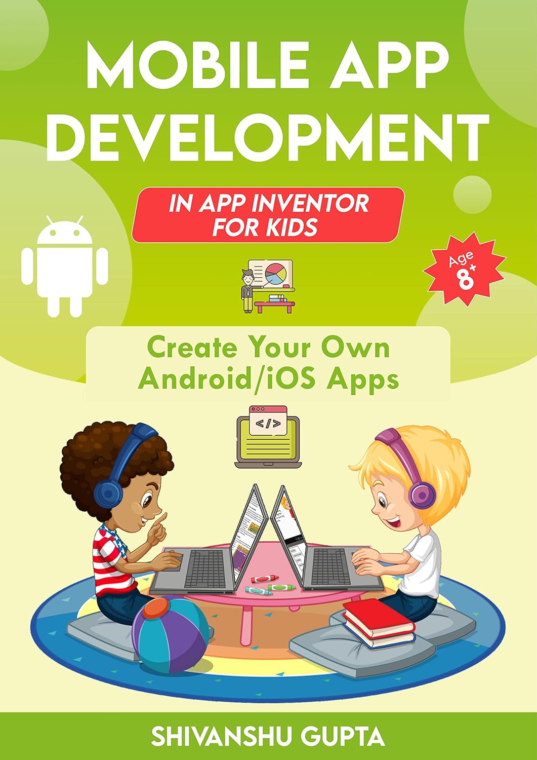 Amazon.com: Coding for Kids in App Inventor: A Step-by-Step Visual ...